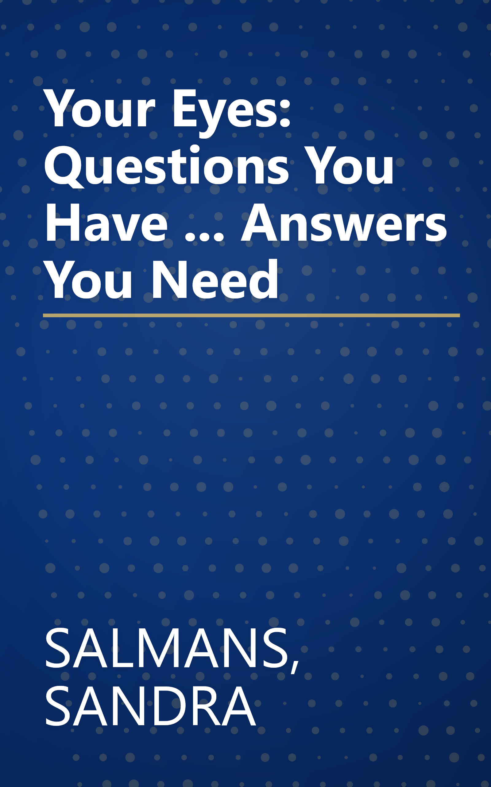 Your Eyes: Questions You Have ... Answers You Need book cover