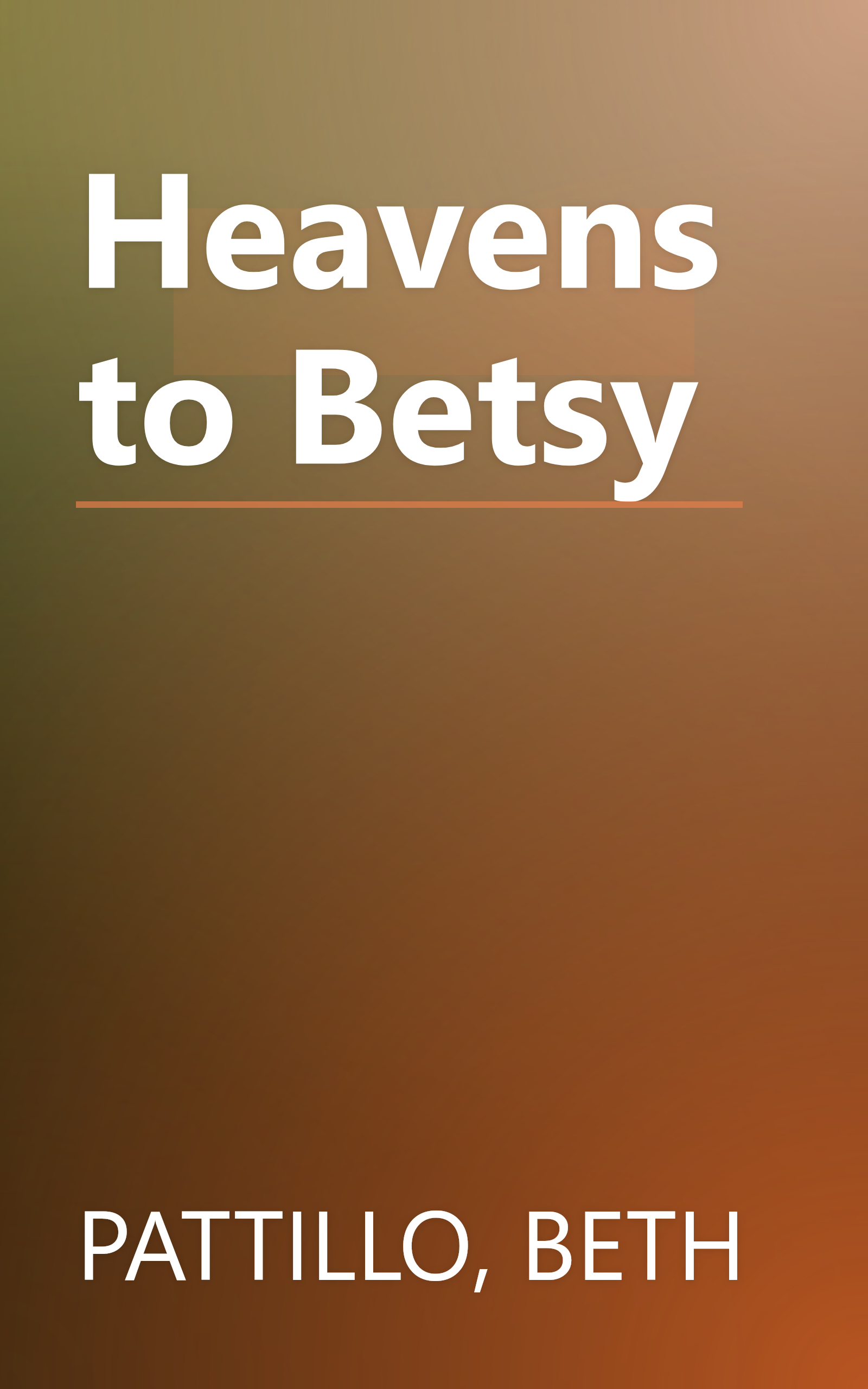 Heavens to Betsy book cover