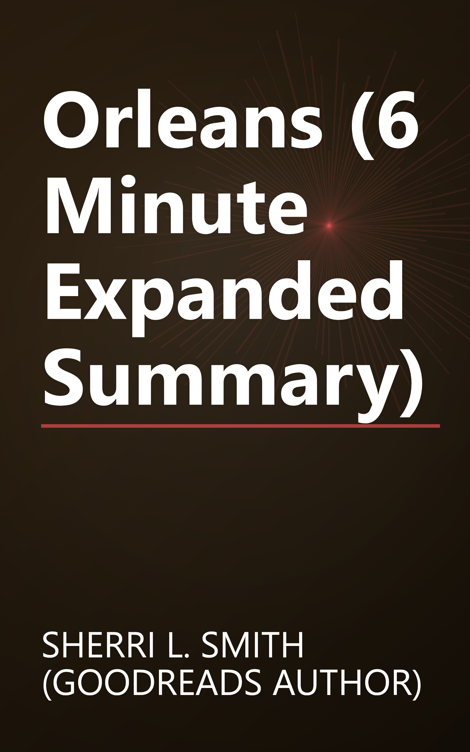 Orleans (6 Minute   Expanded Summary) book cover