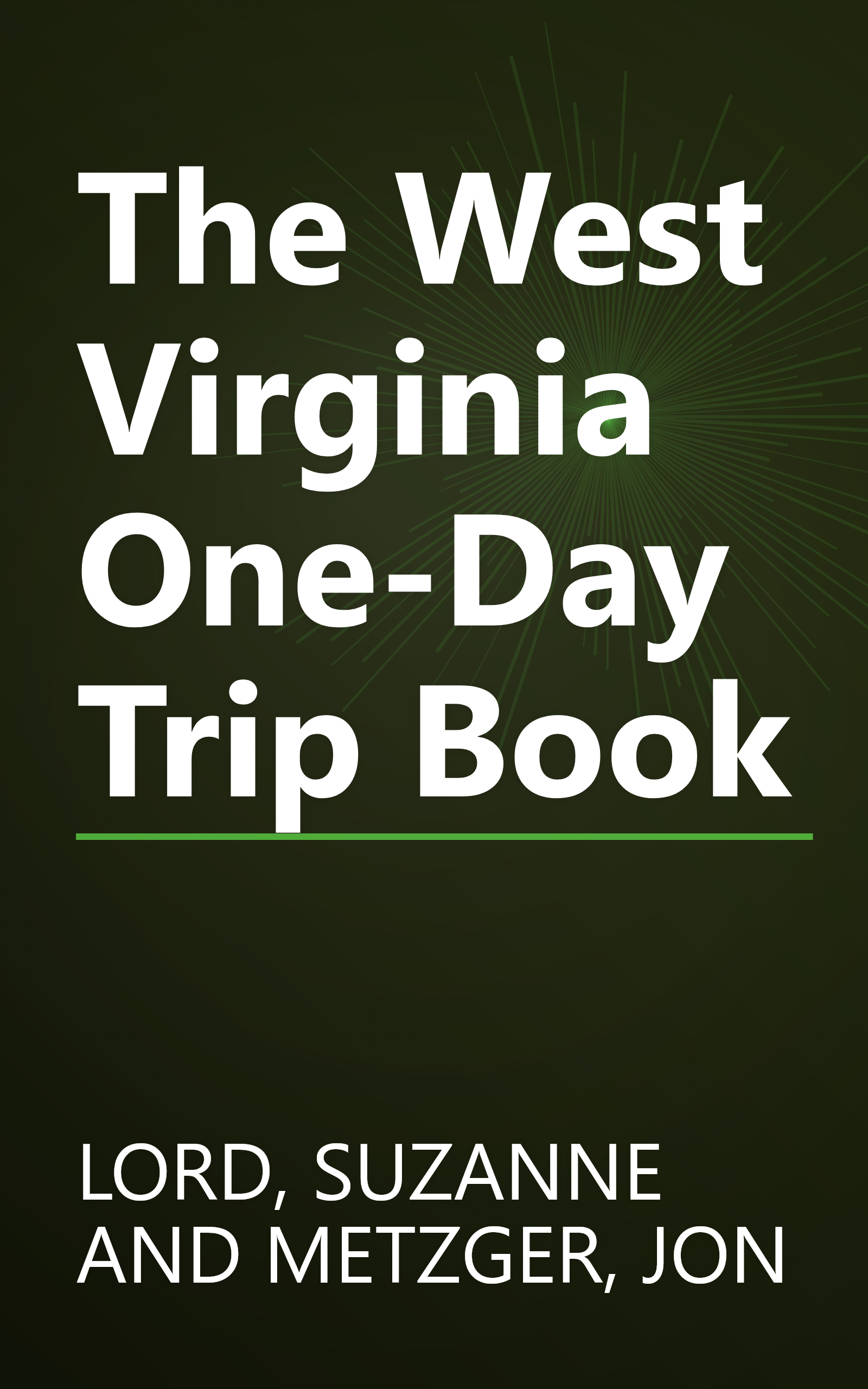 The West Virginia One-Day Trip Book book cover