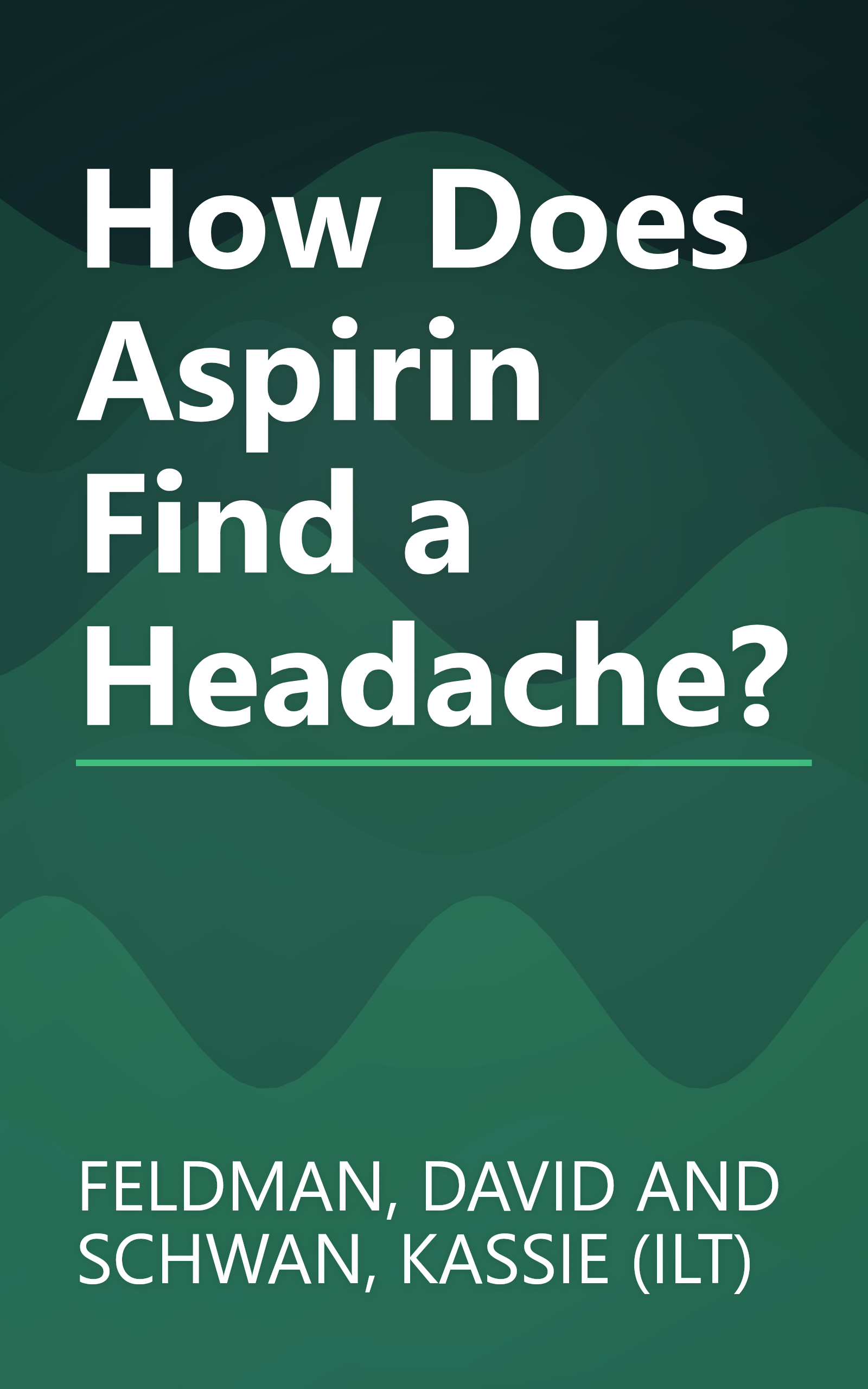 How Does Aspirin Find a Headache? book cover
