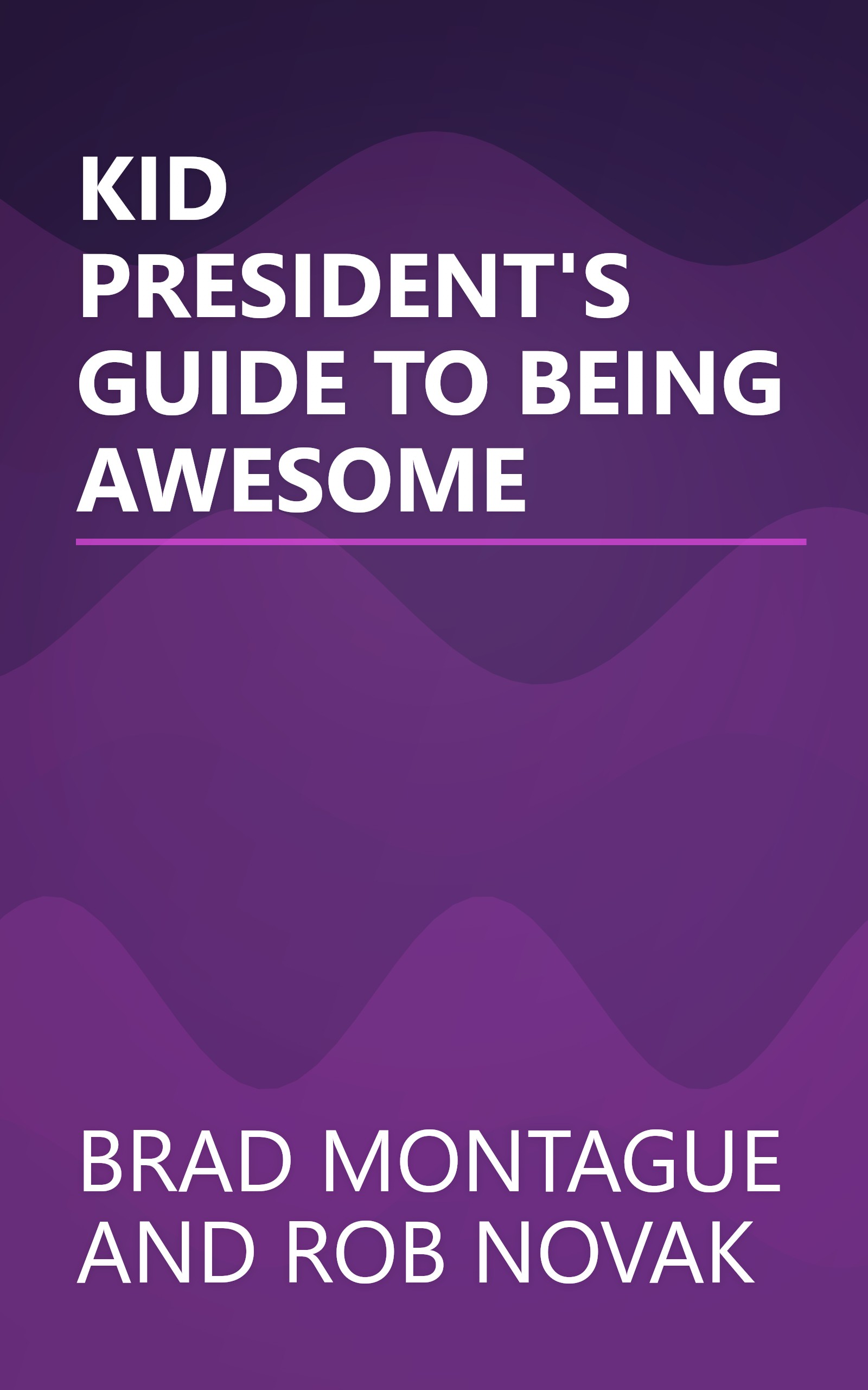 KID PRESIDENT'S GUIDE TO BEING AWESOME book cover