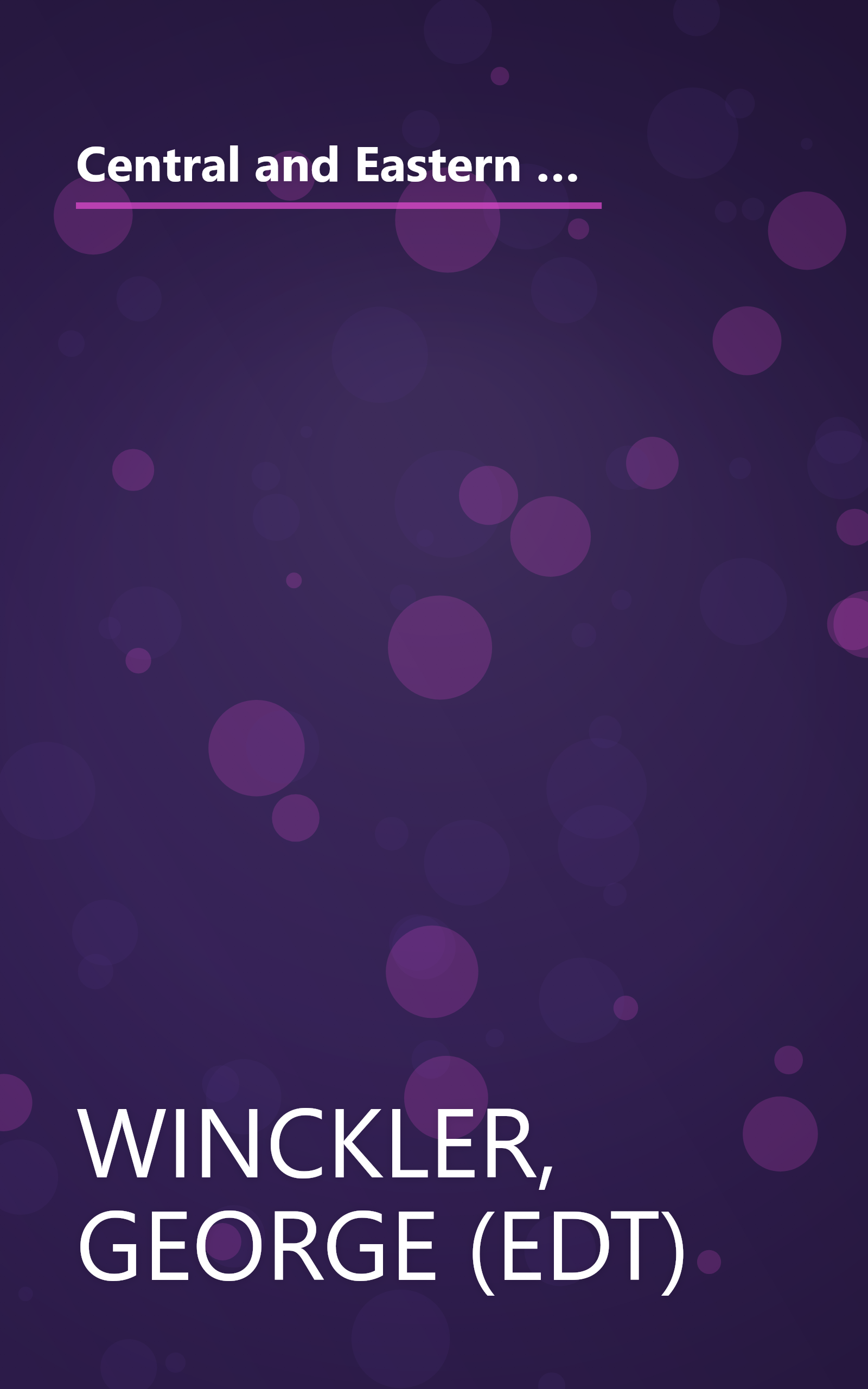 Central and Eastern Europe: Roads to Growth : Papers Presented at a Seminar Held in Baden, Austria, April 15-18, 1991 book cover