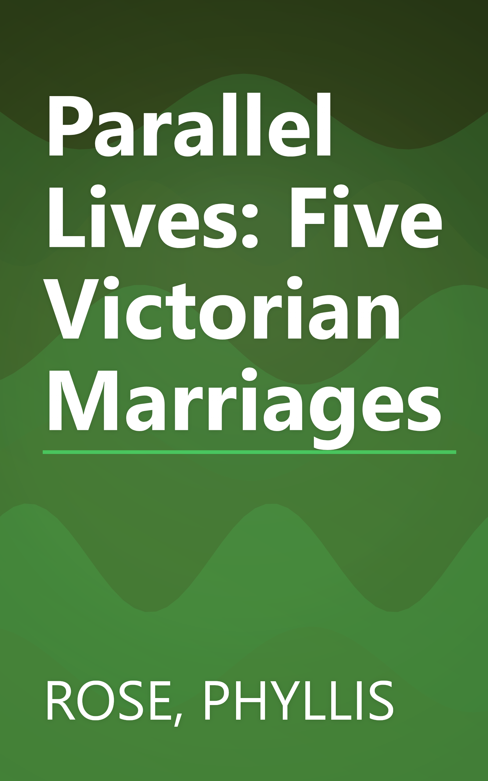 Parallel Lives: Five Victorian Marriages book cover