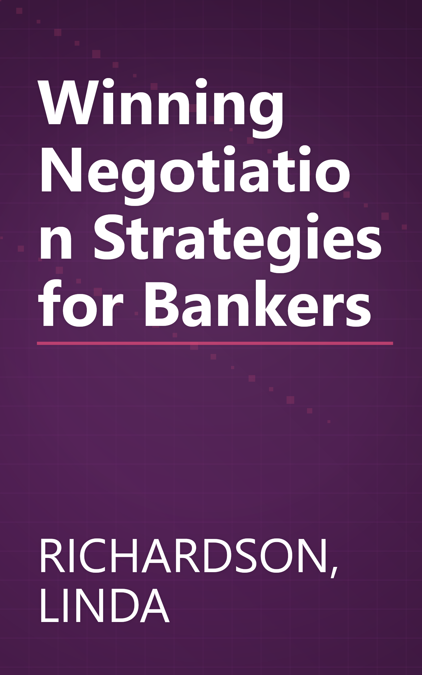 Winning Negotiation Strategies for Bankers book cover