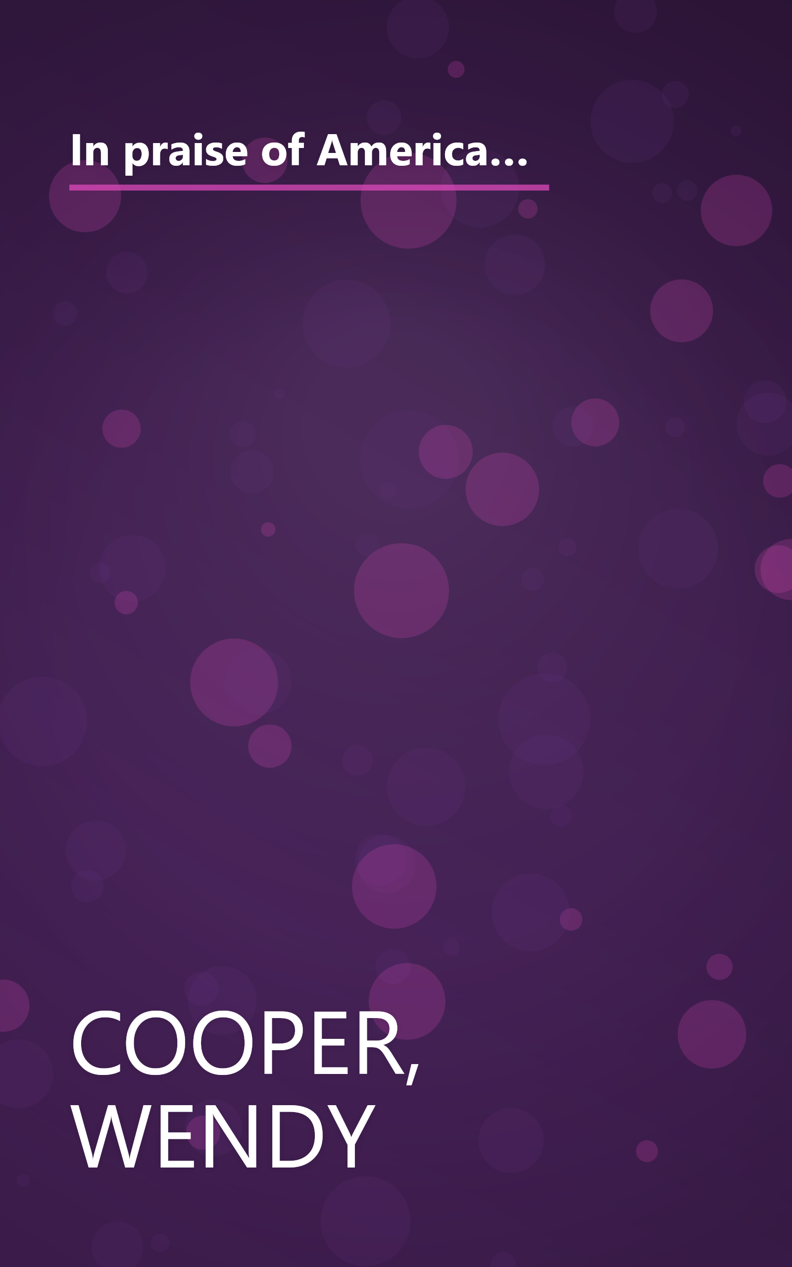 In praise of America: American decorative arts, 1650-1830 ; fifty years of discovery since the 1929 Girl Scouts loan exhibition book cover