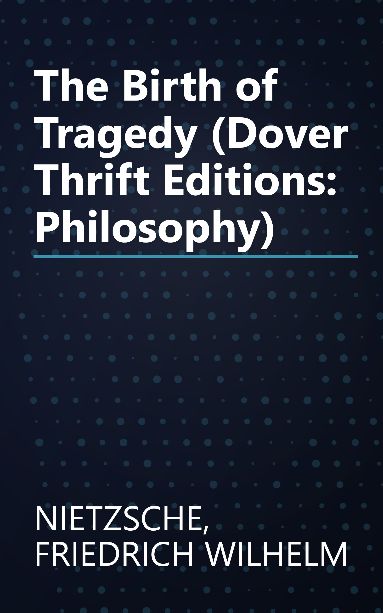 The Birth of Tragedy (Dover Thrift Editions: Philosophy) book cover
