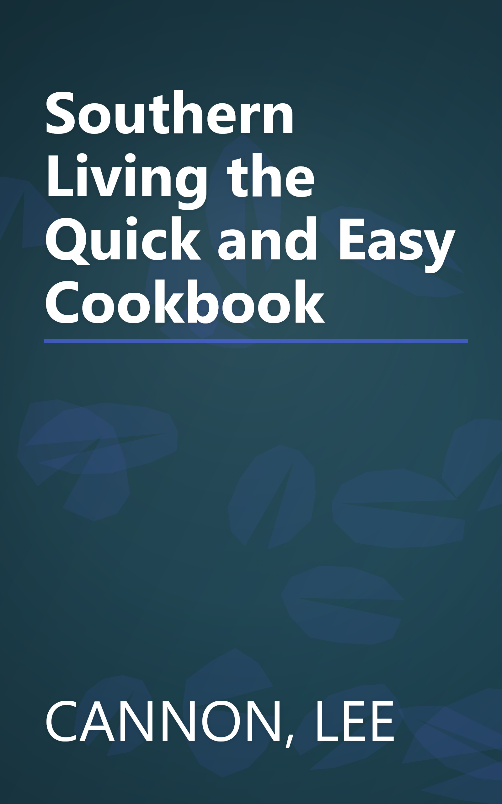 Southern Living the Quick and Easy Cookbook book cover