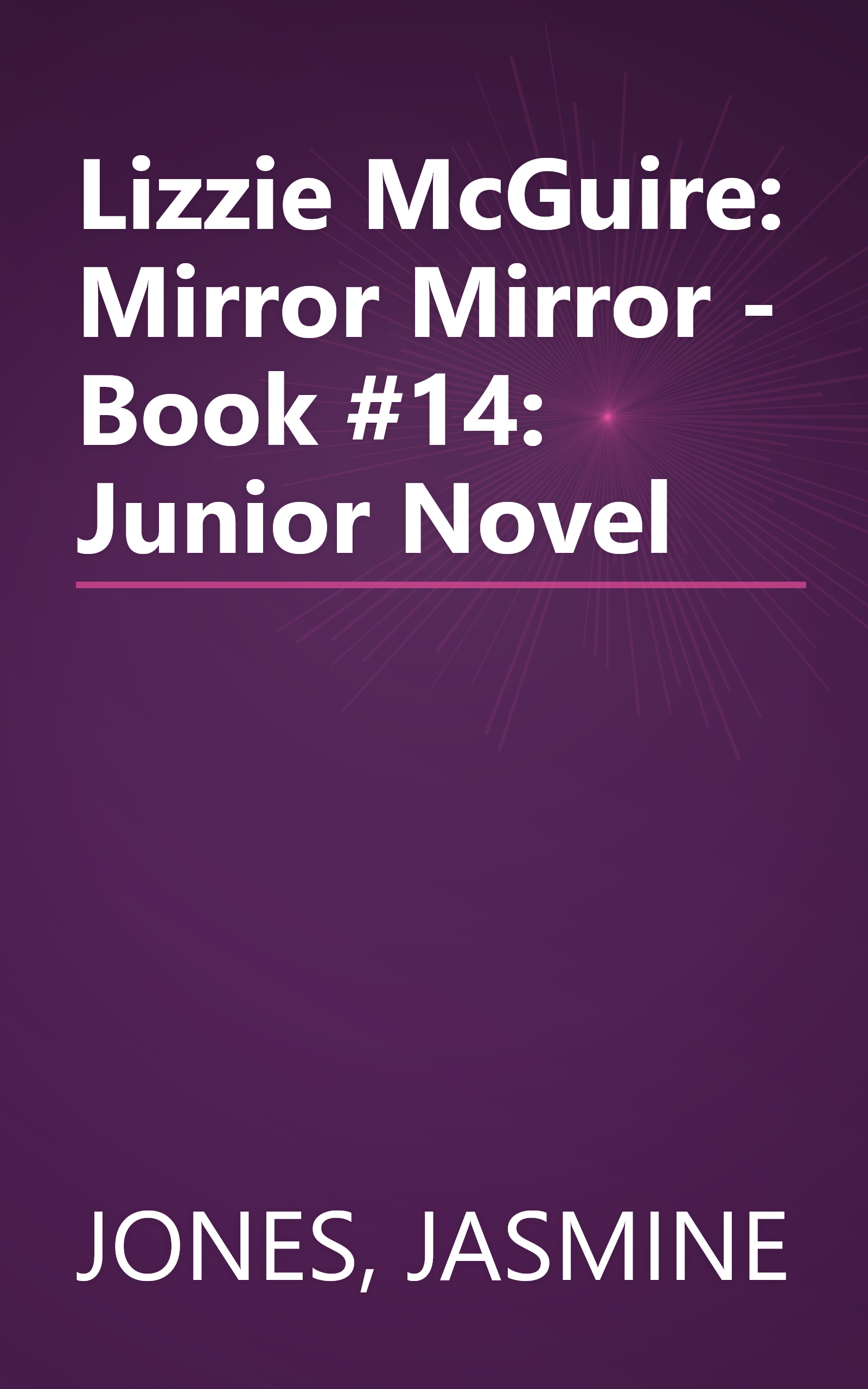 Lizzie McGuire: Mirror Mirror - Book #14: Junior Novel book cover
