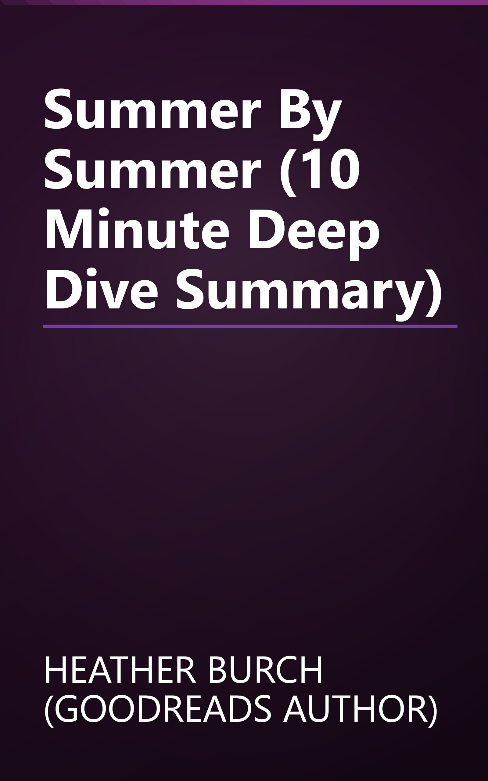 Summer By Summer (10 Minute   Deep Dive Summary) book cover