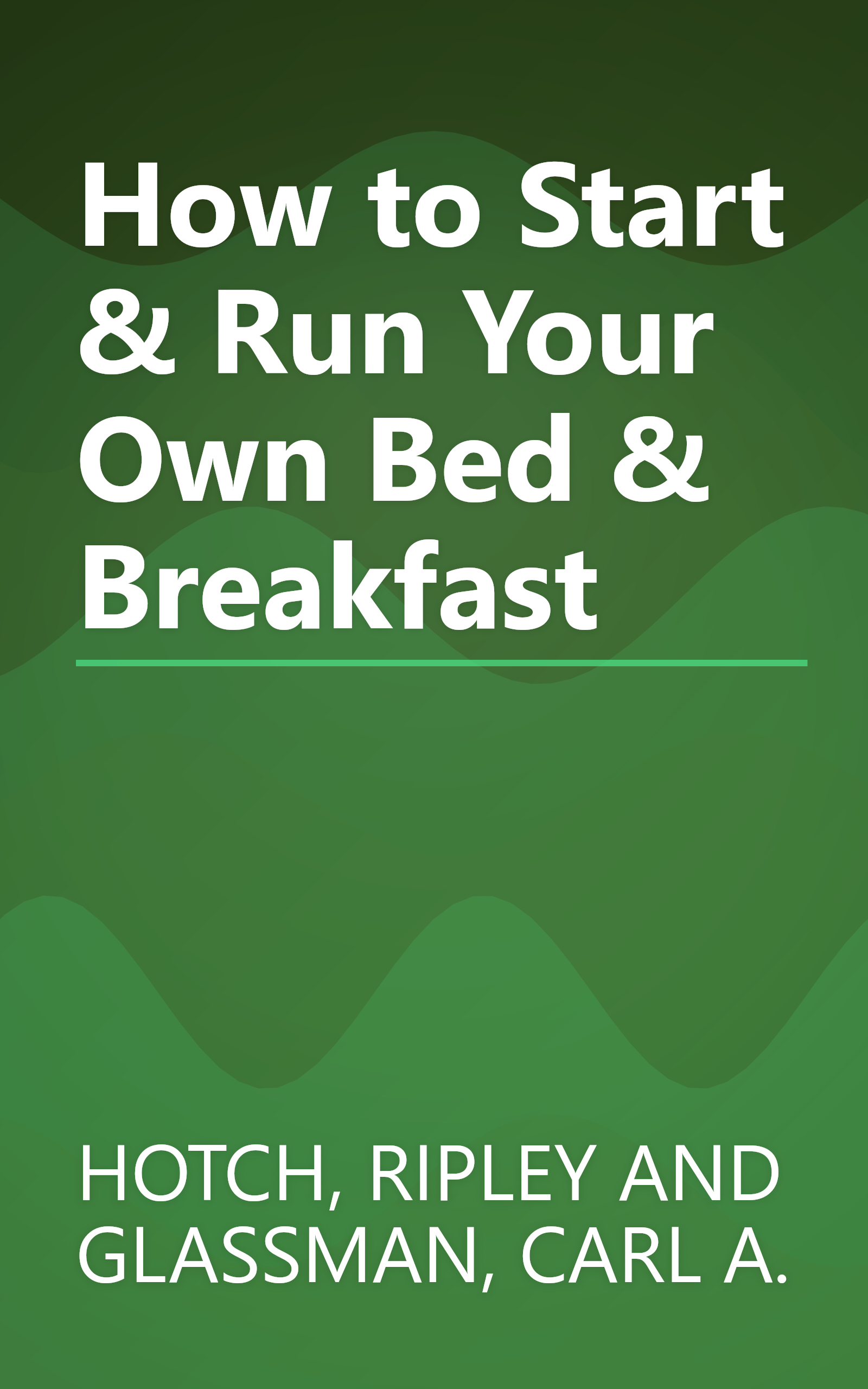 How to Start & Run Your Own Bed & Breakfast book cover