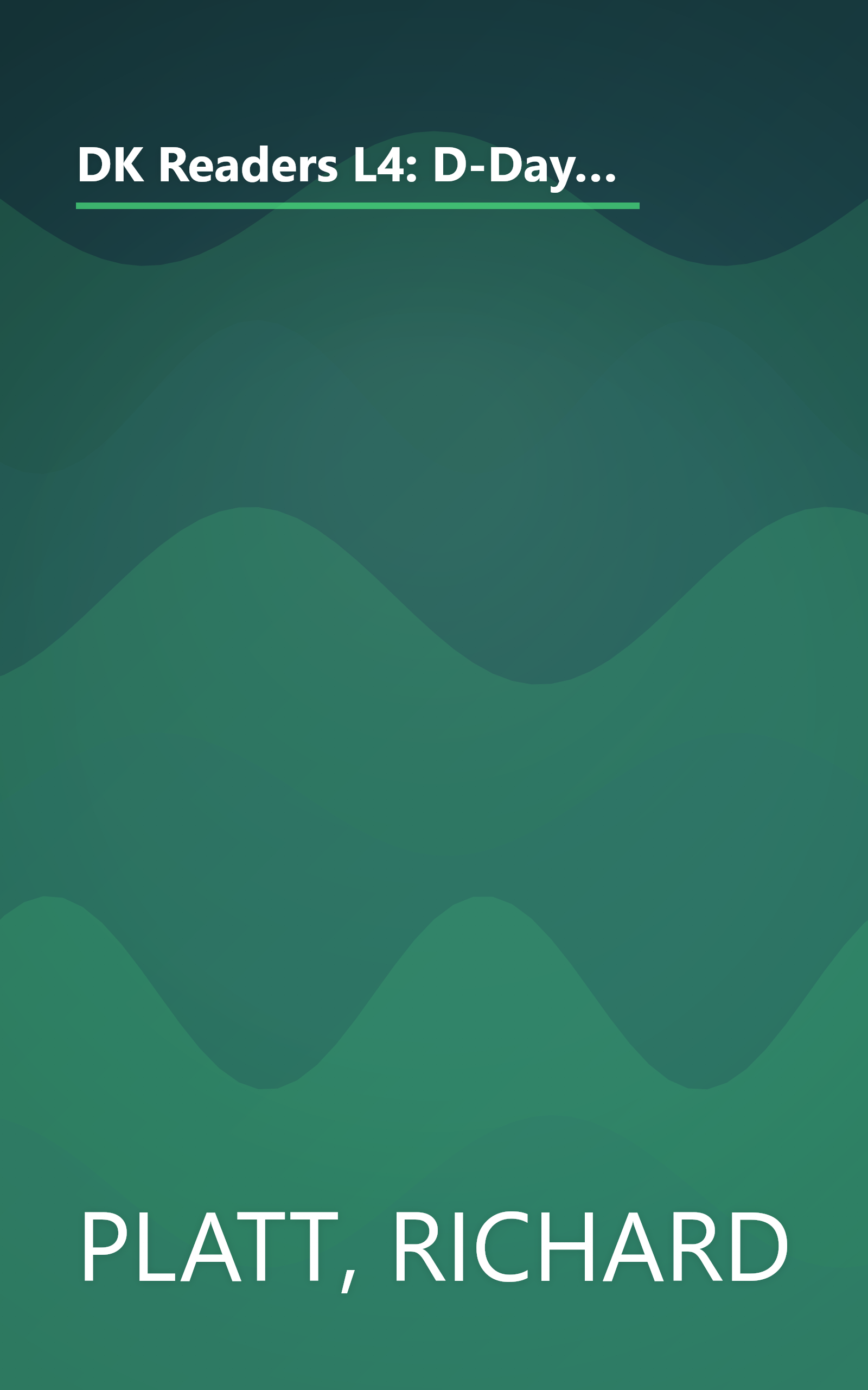 DK Readers L4: D-Day Landings: The Story of the Allied Invasion: The Story of the Allied Invasion (DK Readers Level 4) book cover