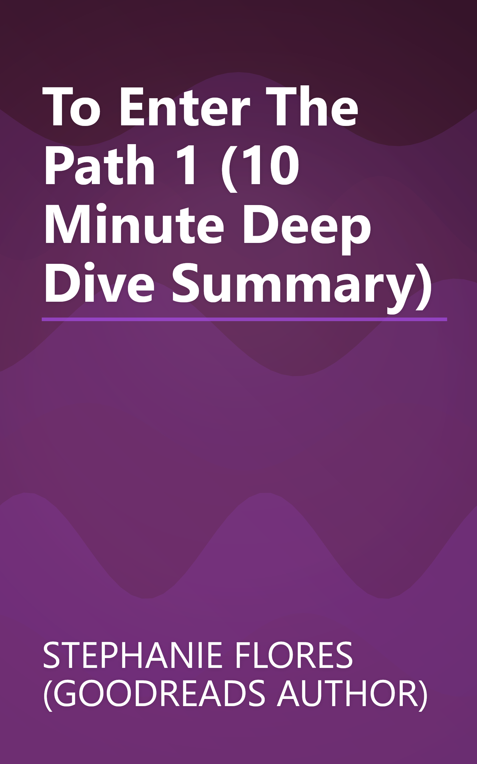 To Enter The Path 1 (10 Minute   Deep Dive Summary) book cover