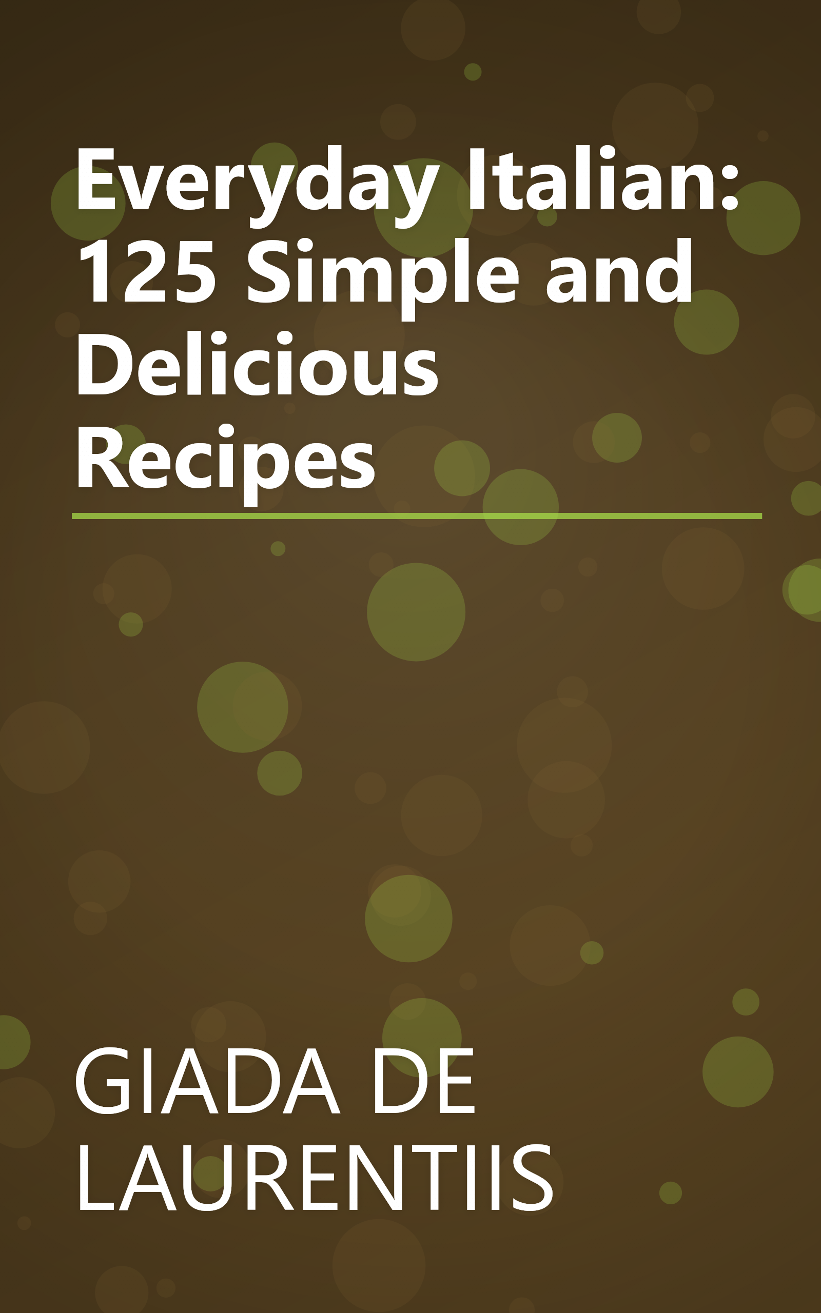 Everyday Italian: 125 Simple and Delicious Recipes book cover