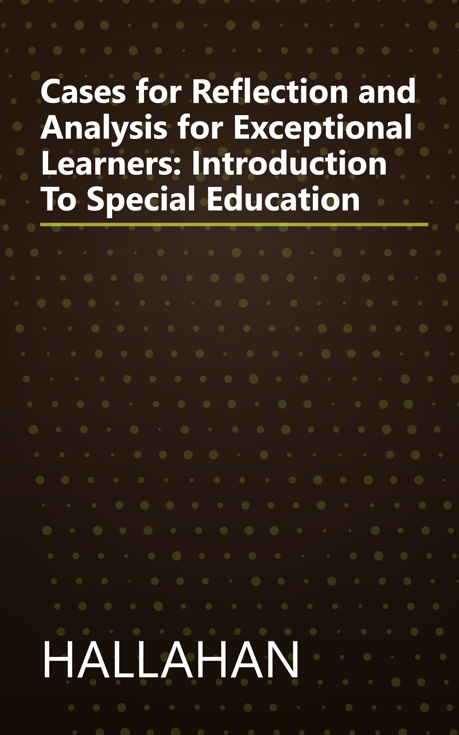 Cases for Reflection and Analysis for Exceptional Learners: Introduction To Special Education book cover