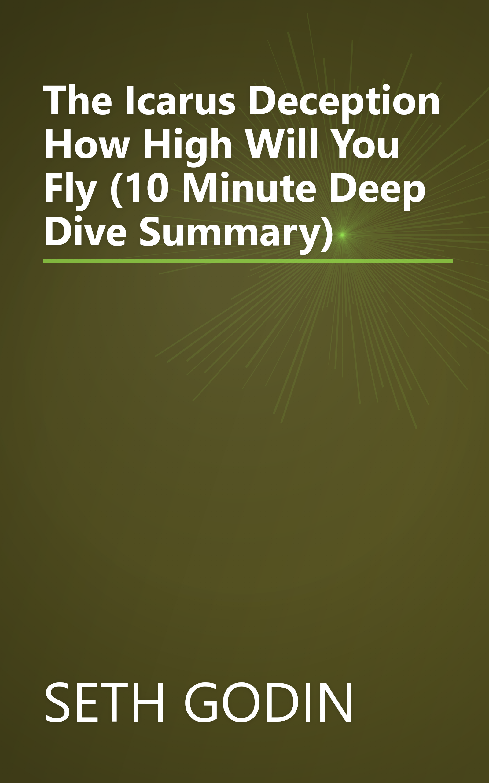 The Icarus Deception  How High Will You Fly  (10 Minute   Deep Dive Summary) book cover