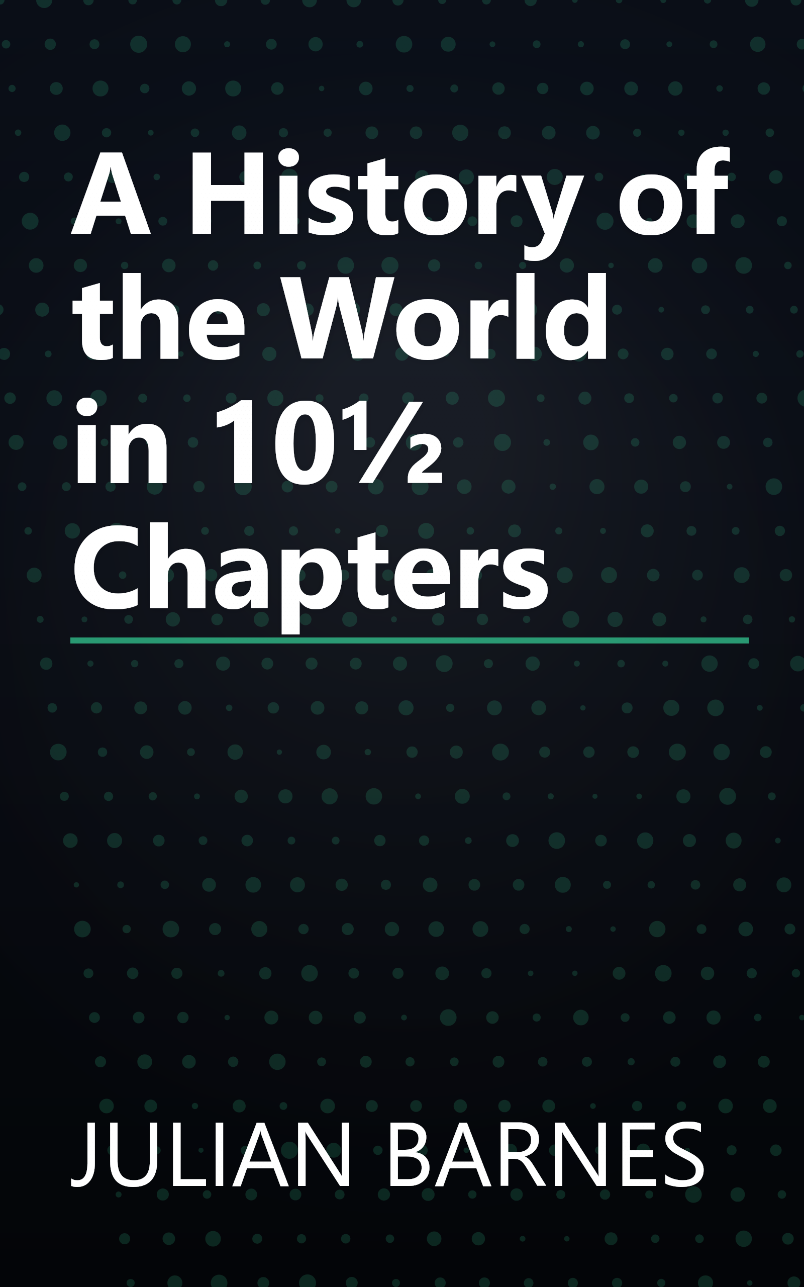 A History of the World in 10½  Chapters book cover