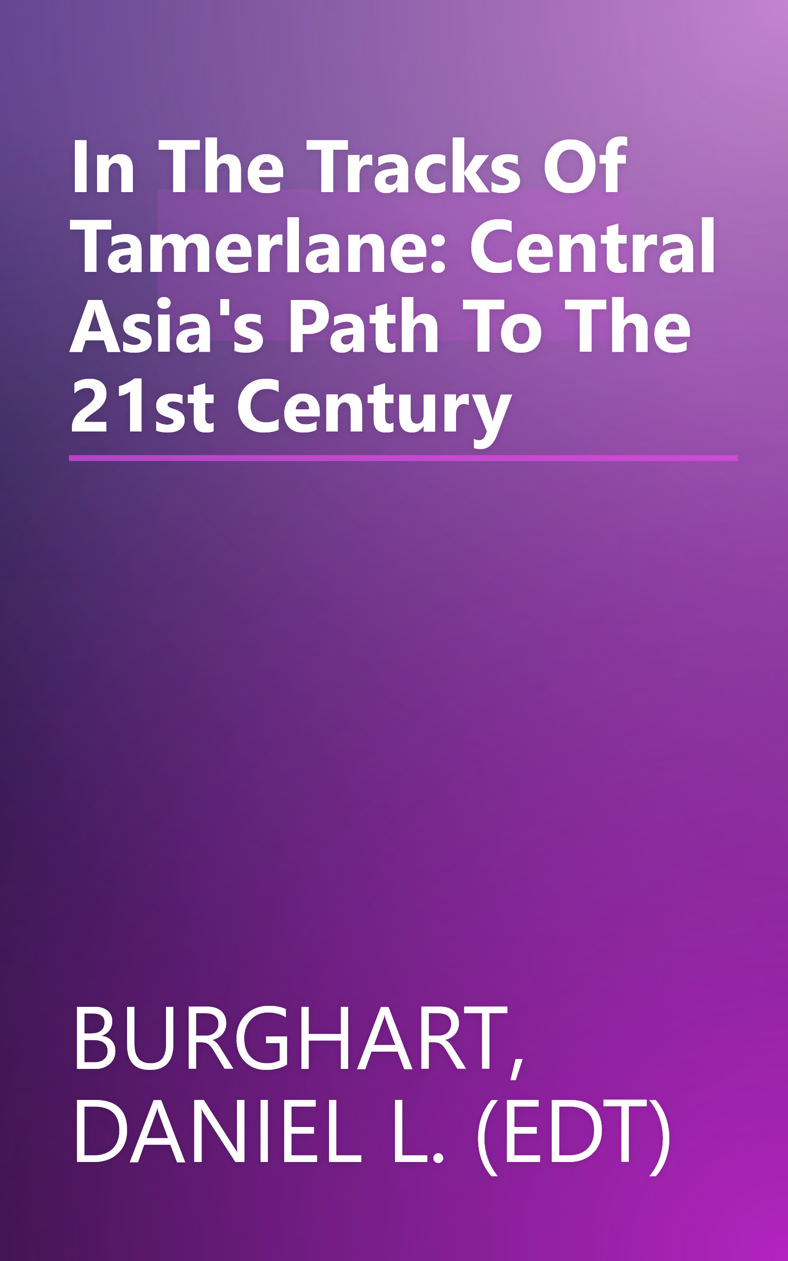 In The Tracks Of Tamerlane: Central Asia's Path To The 21st Century book cover