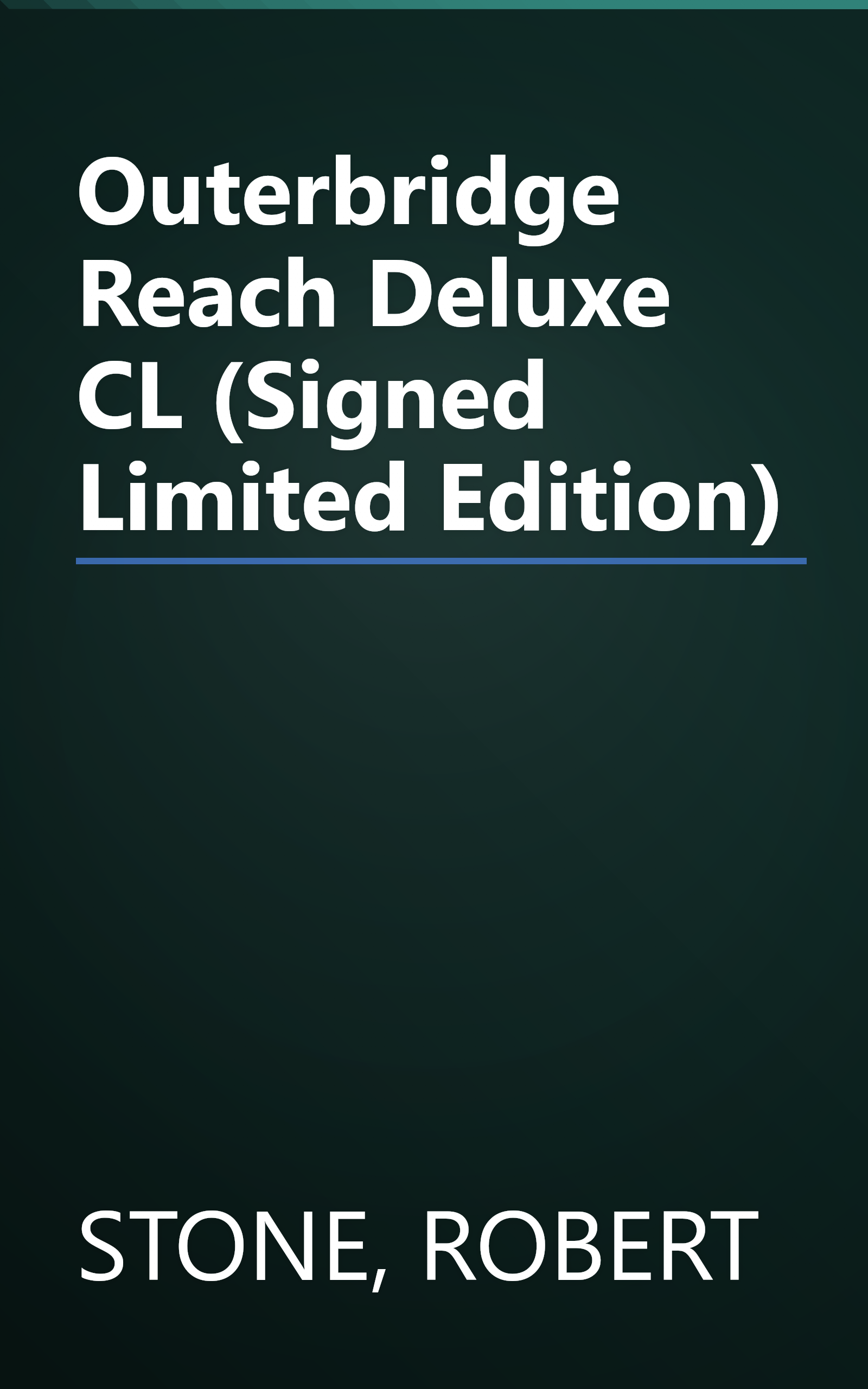 Outerbridge Reach Deluxe CL (Signed Limited Edition) book cover