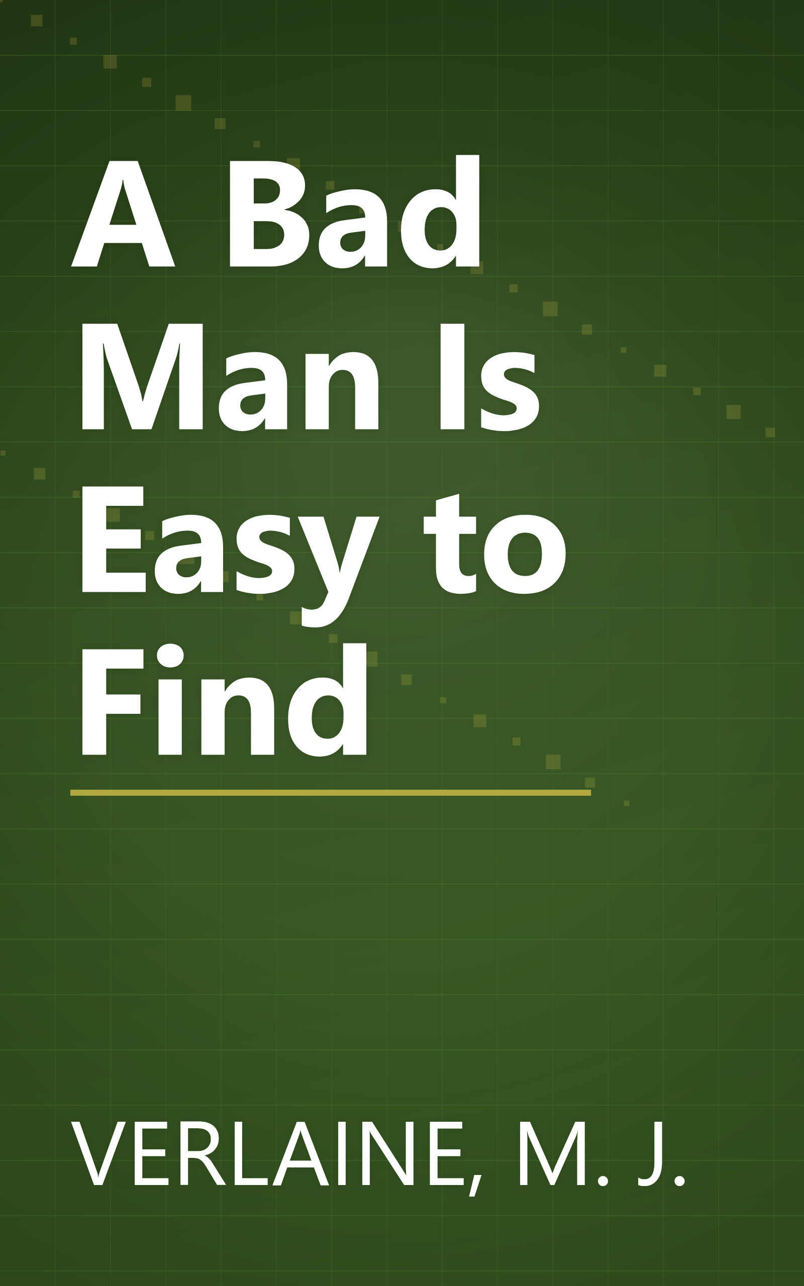 A Bad Man Is Easy to Find book cover