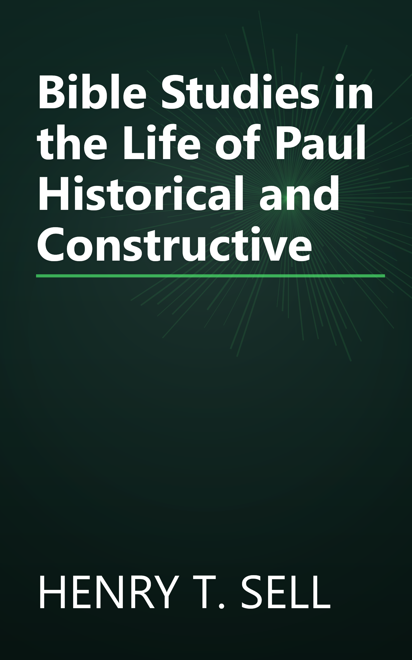 Bible Studies in the Life of Paul Historical and Constructive book cover