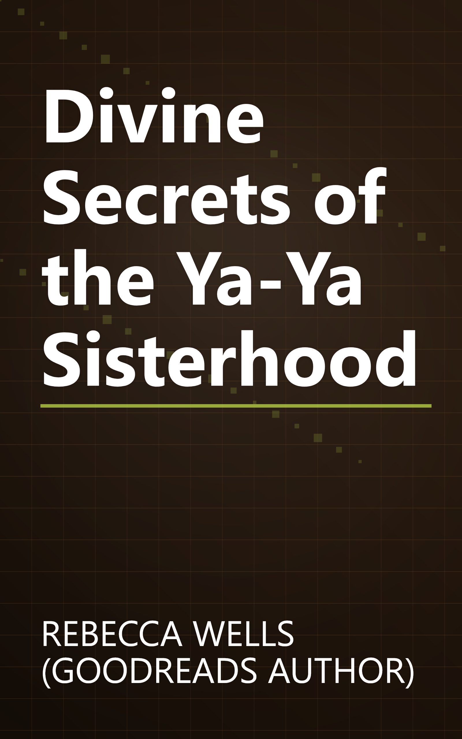 Divine Secrets of the Ya-Ya Sisterhood book cover