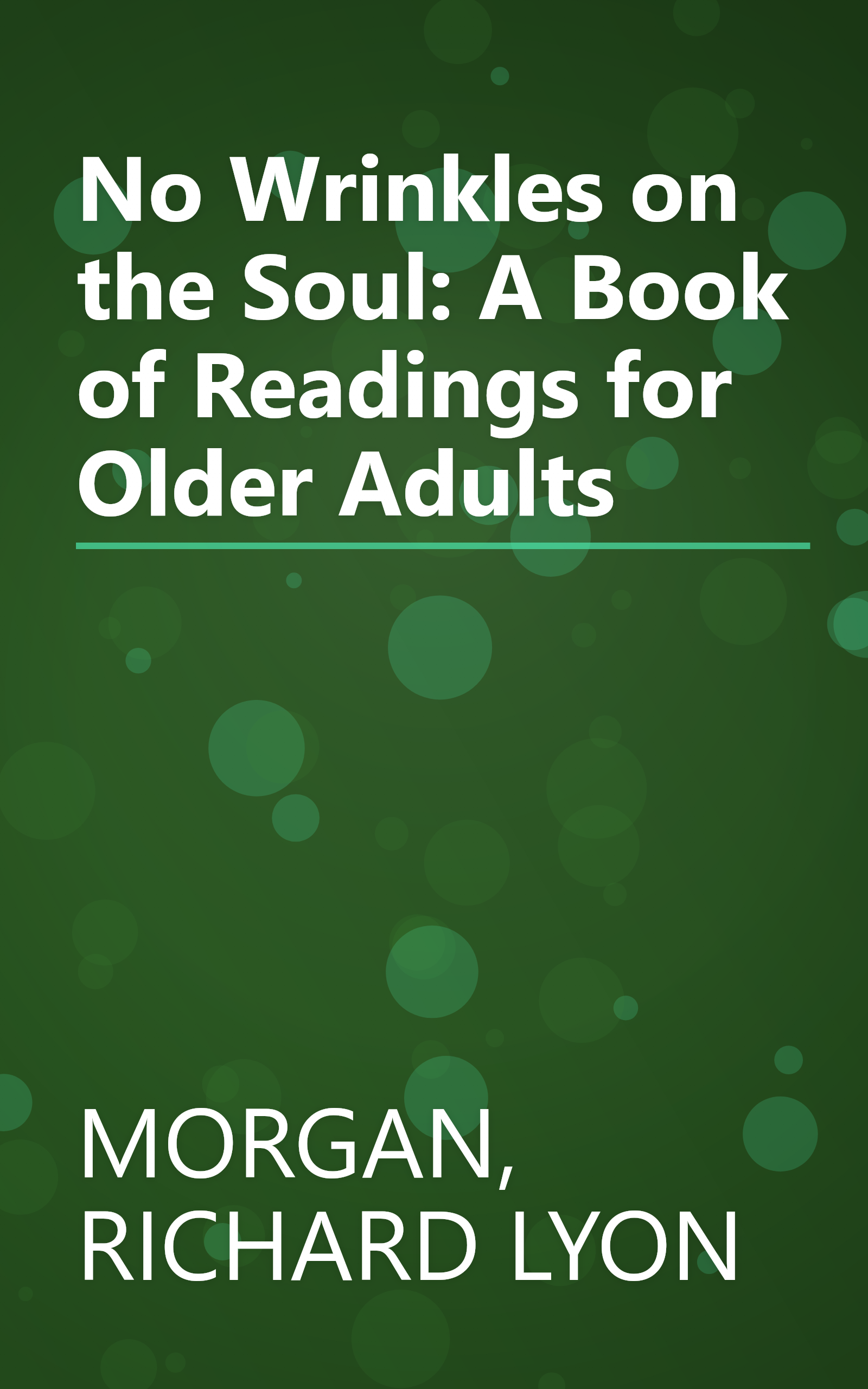 No Wrinkles on the Soul: A Book of Readings for Older Adults book cover