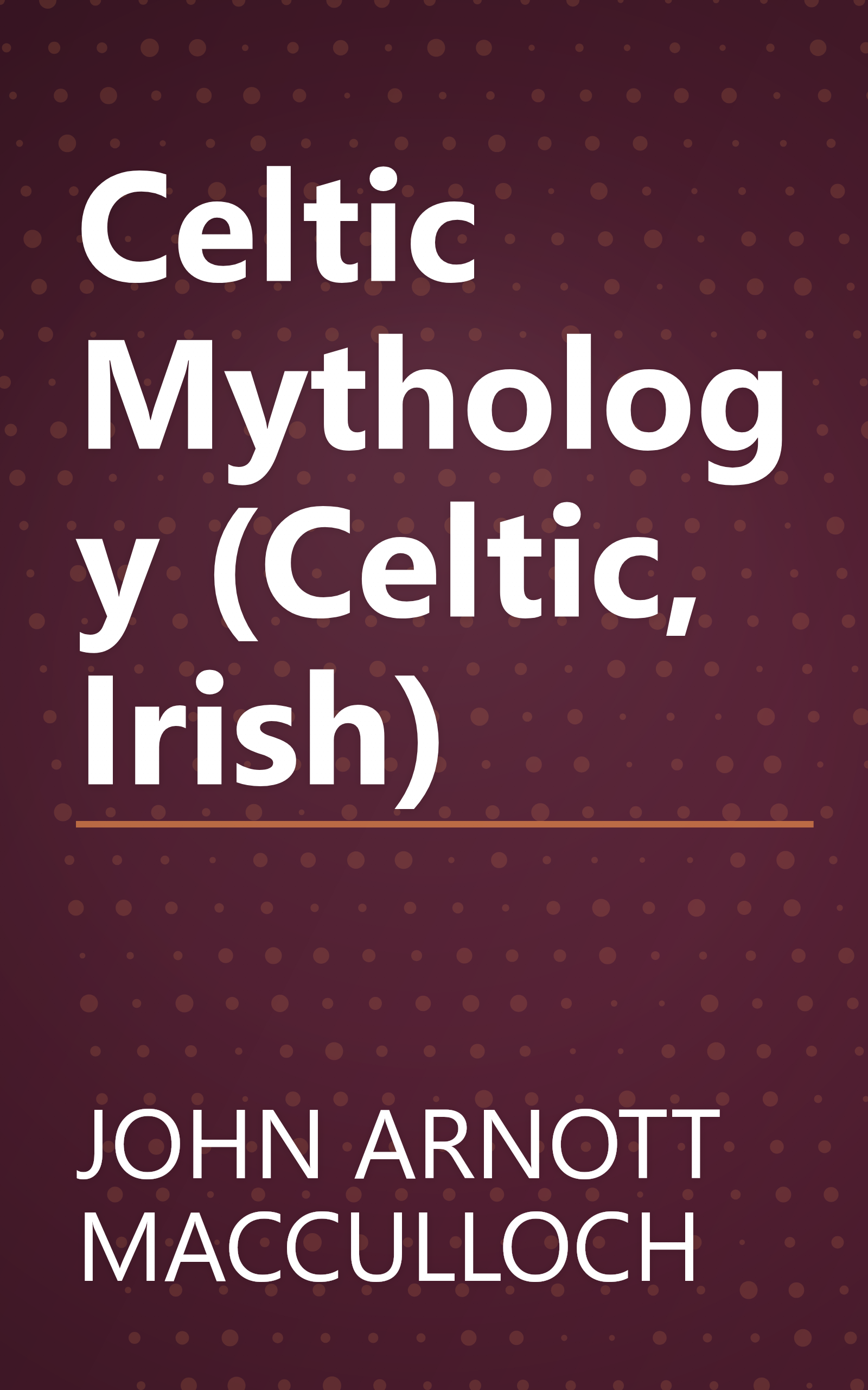 Celtic Mythology (Celtic, Irish) book cover