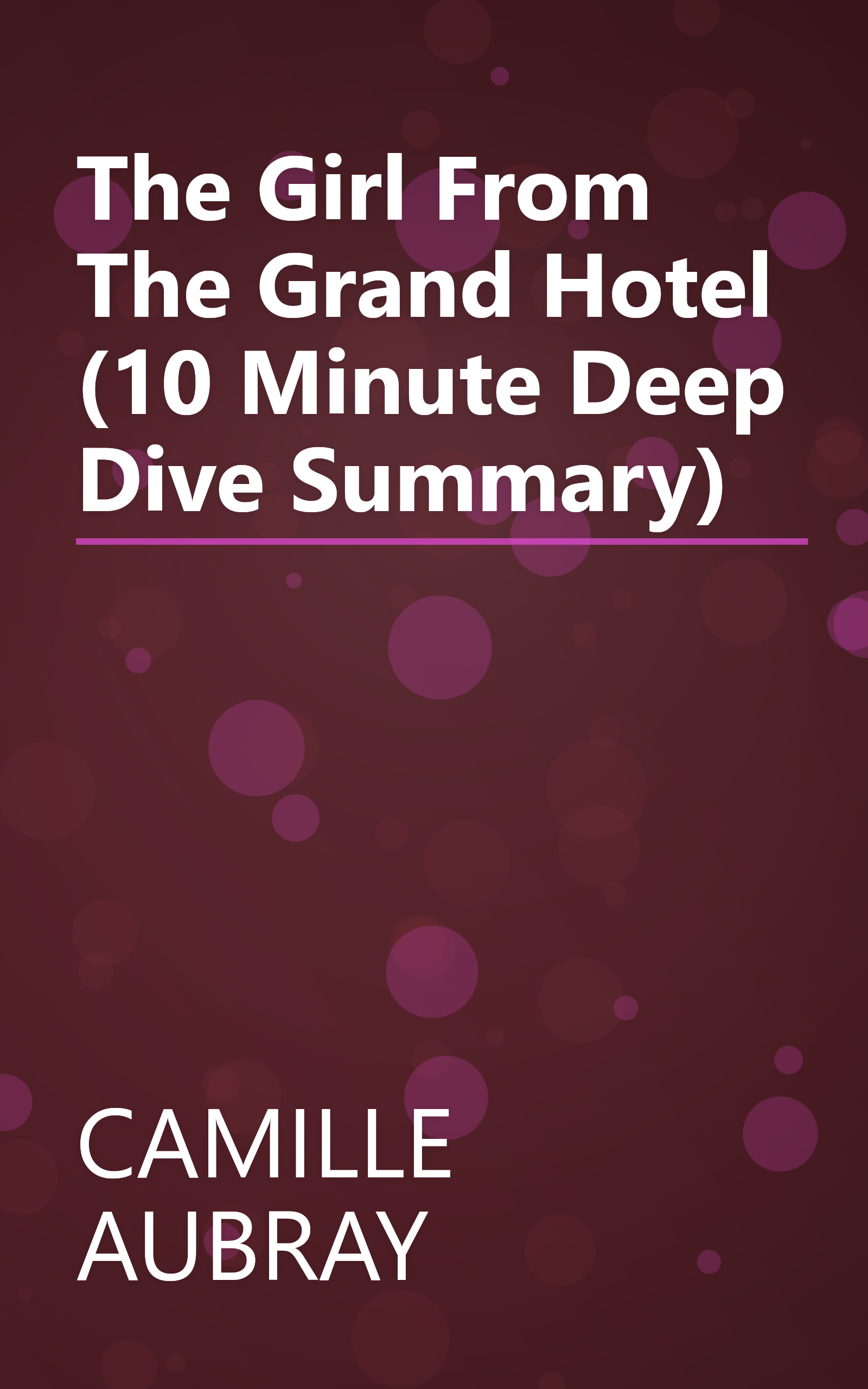 The Girl From The Grand Hotel (10 Minute   Deep Dive Summary) book cover