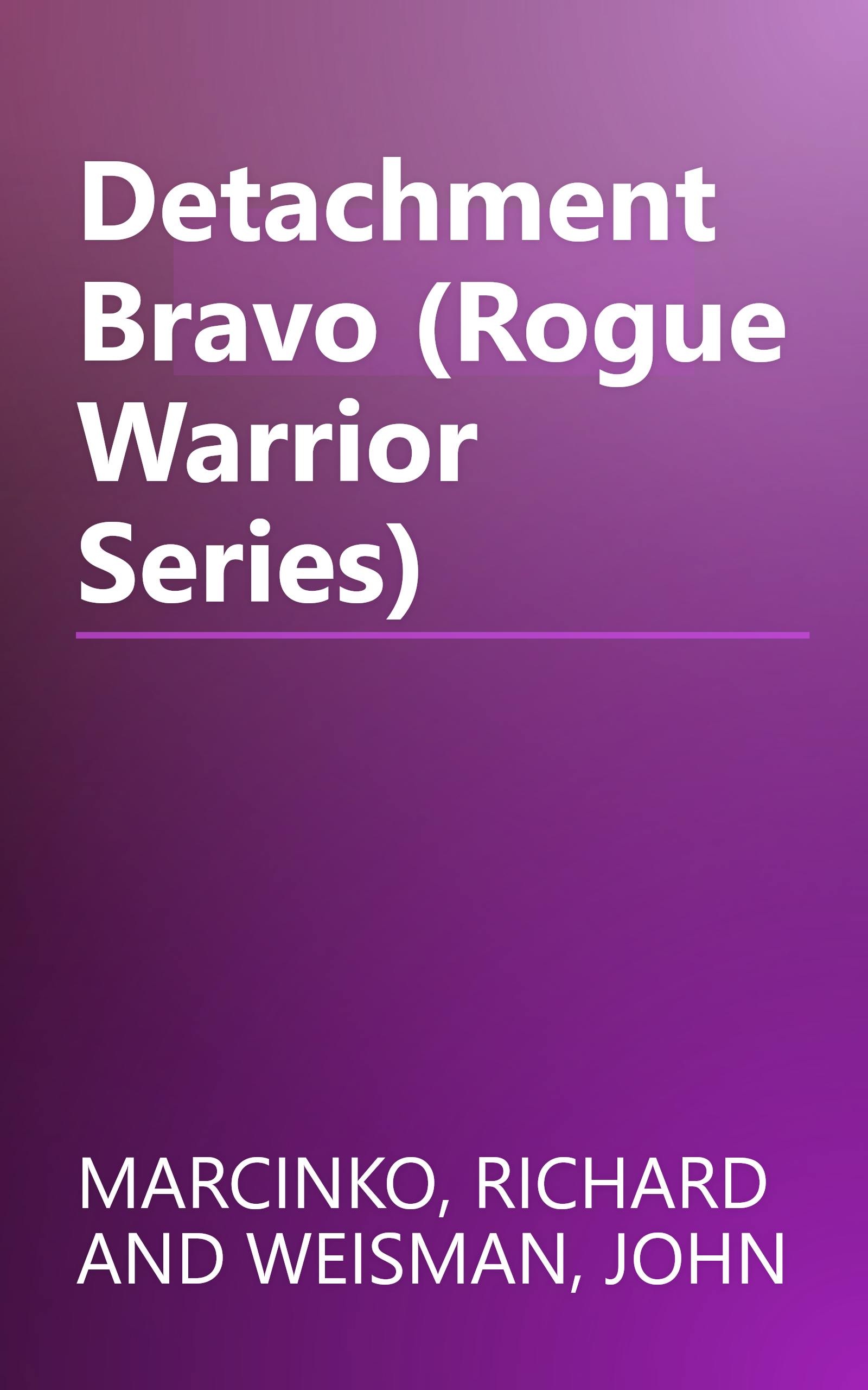 Detachment Bravo (Rogue Warrior Series) book cover