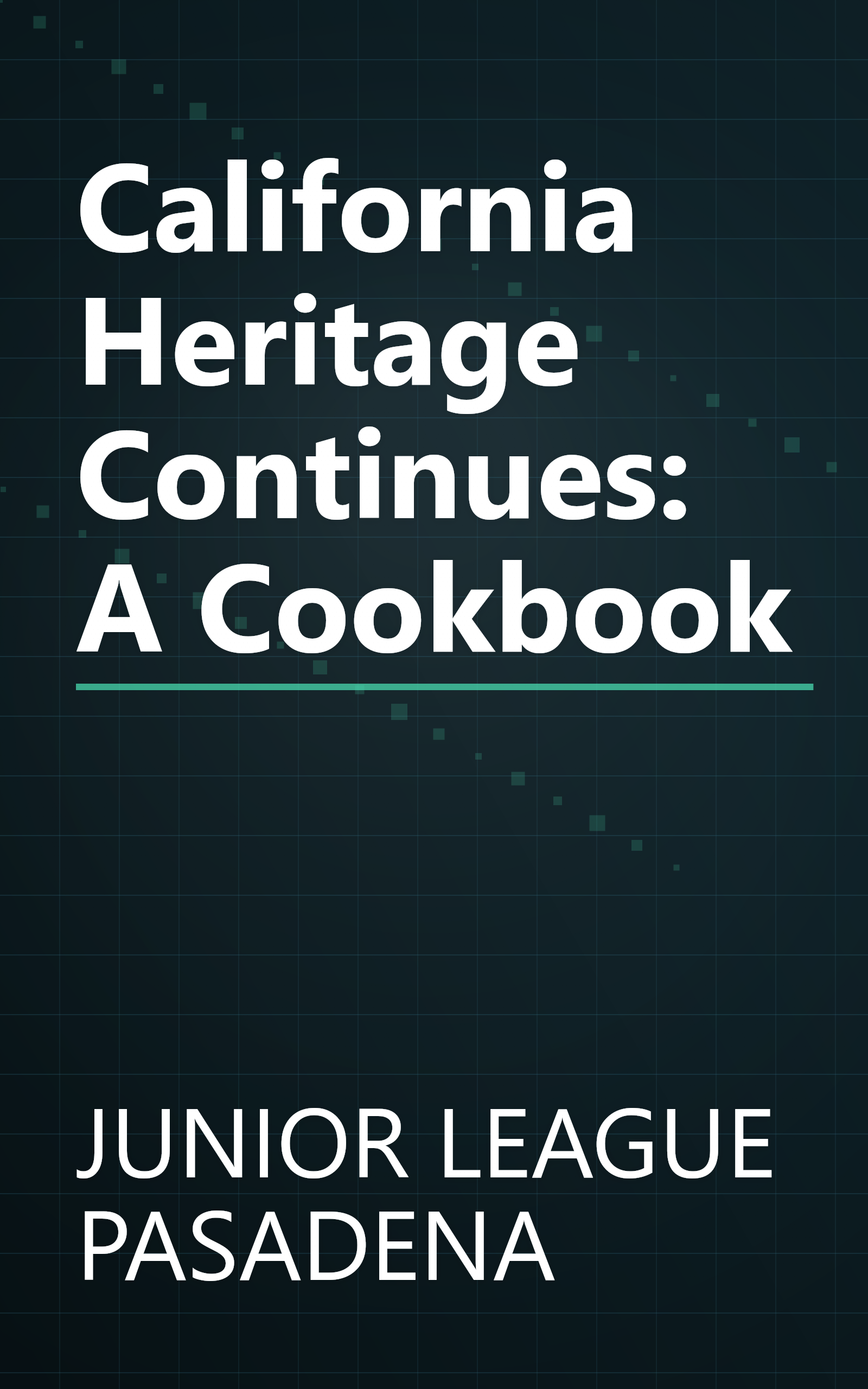 California Heritage Continues: A Cookbook book cover