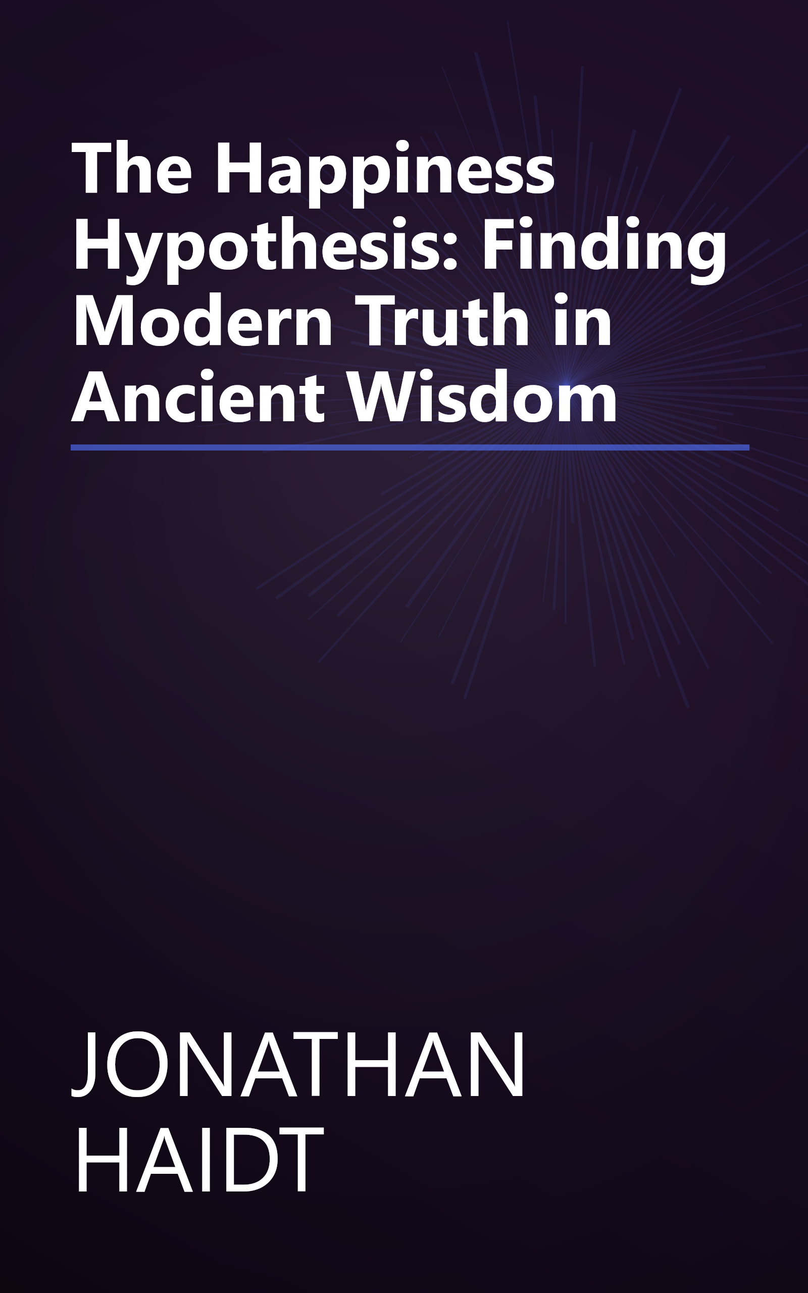 The Happiness Hypothesis: Finding Modern Truth in Ancient Wisdom book cover