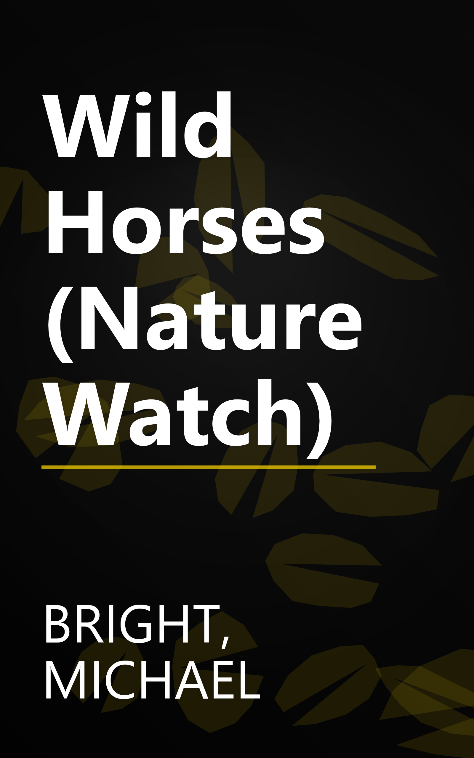 Wild Horses (Nature Watch) book cover