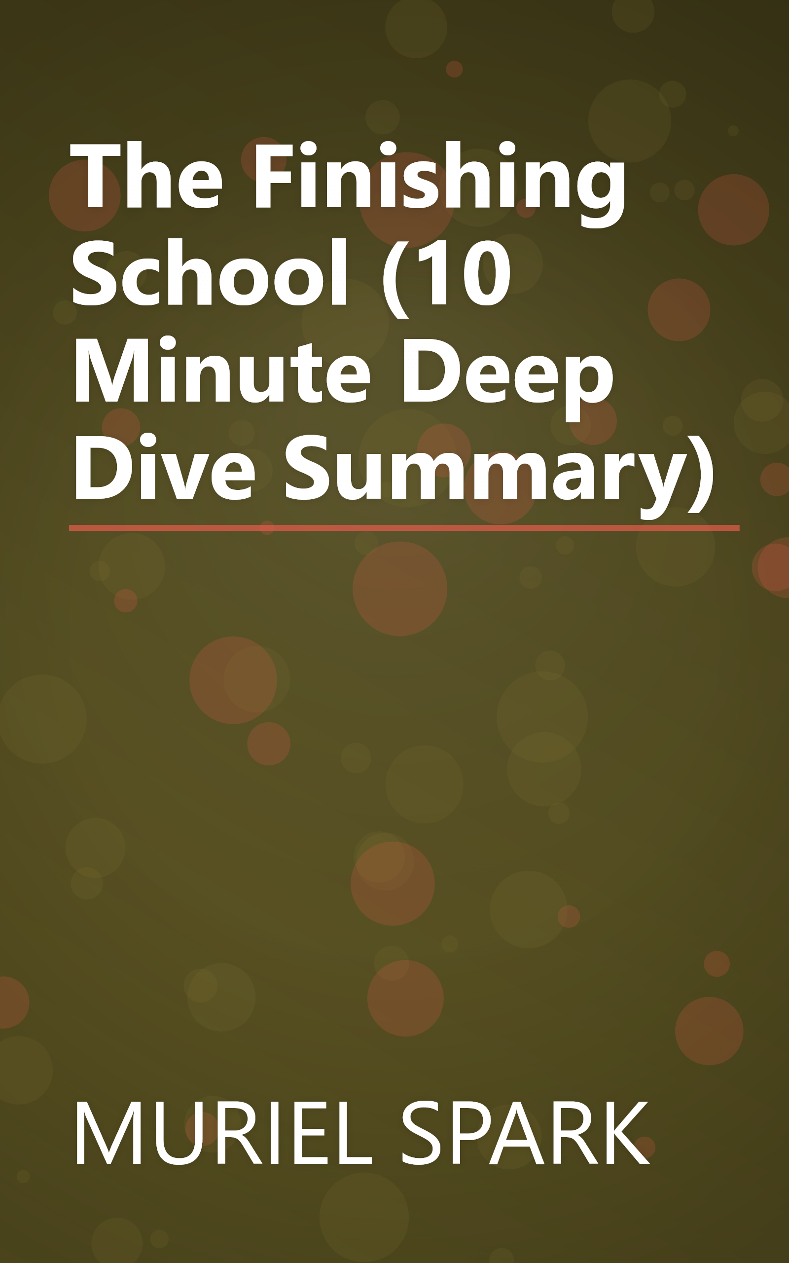 The Finishing School (10 Minute   Deep Dive Summary) book cover