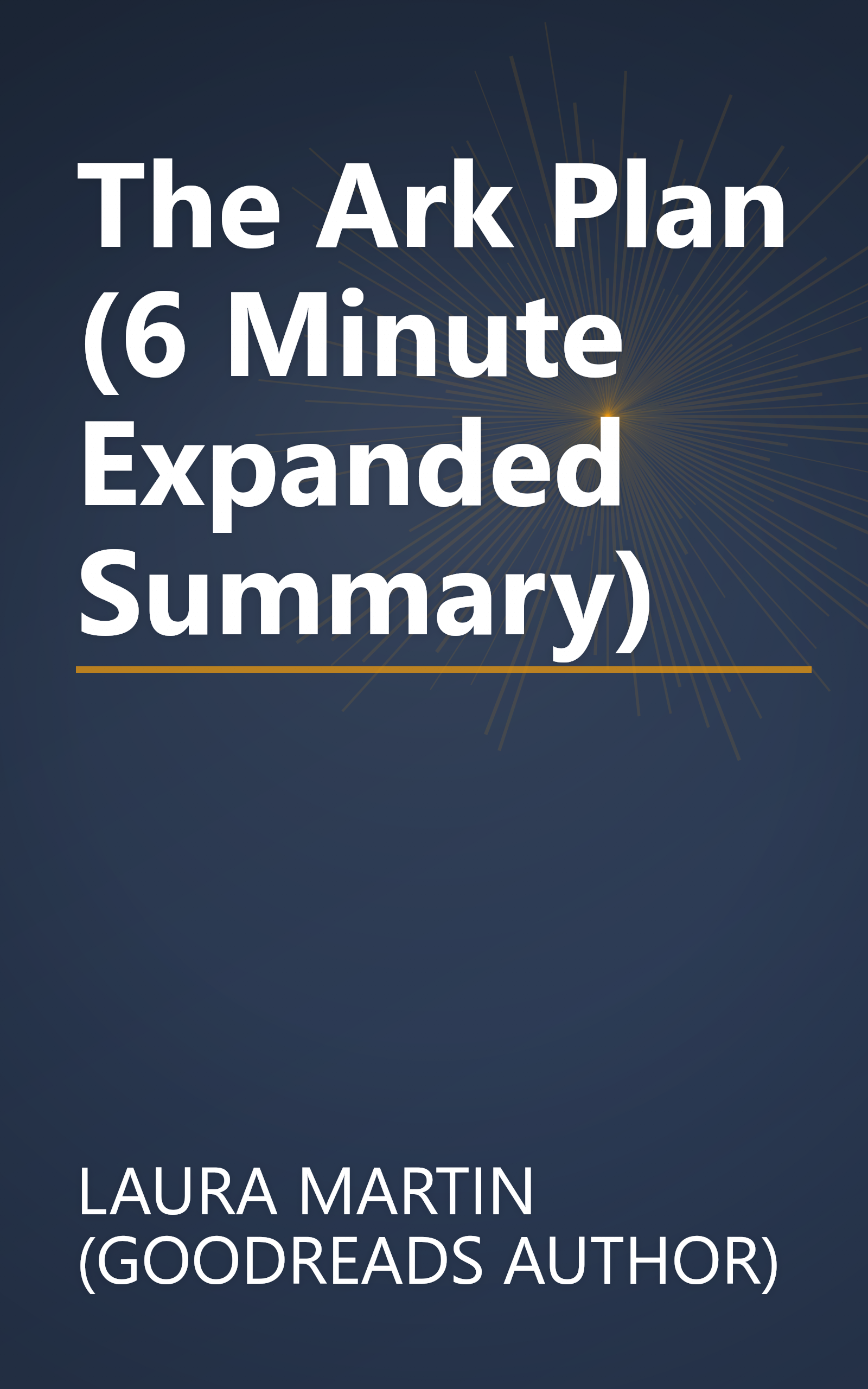 The Ark Plan (6 Minute   Expanded Summary) book cover