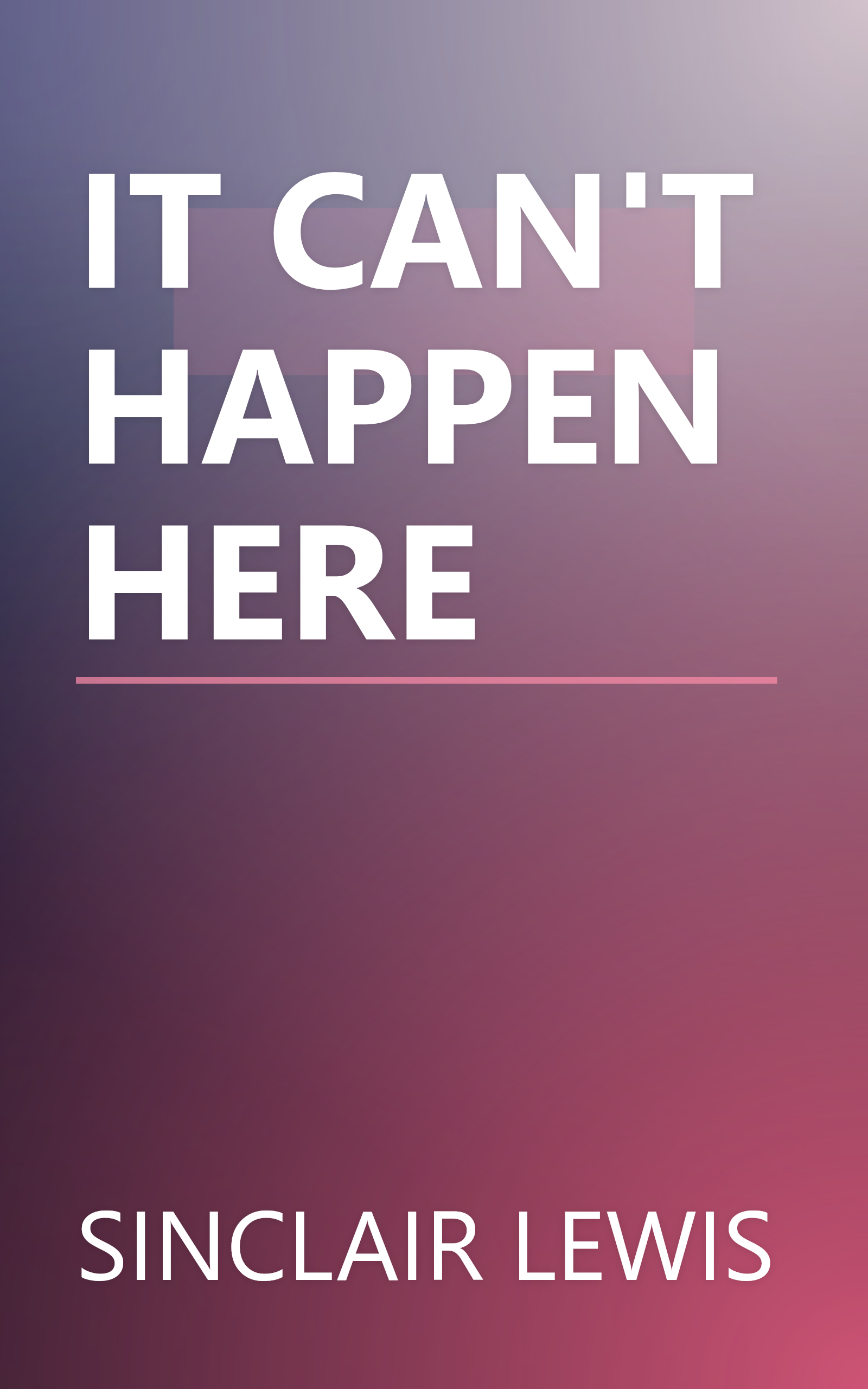 IT CAN'T HAPPEN HERE book cover