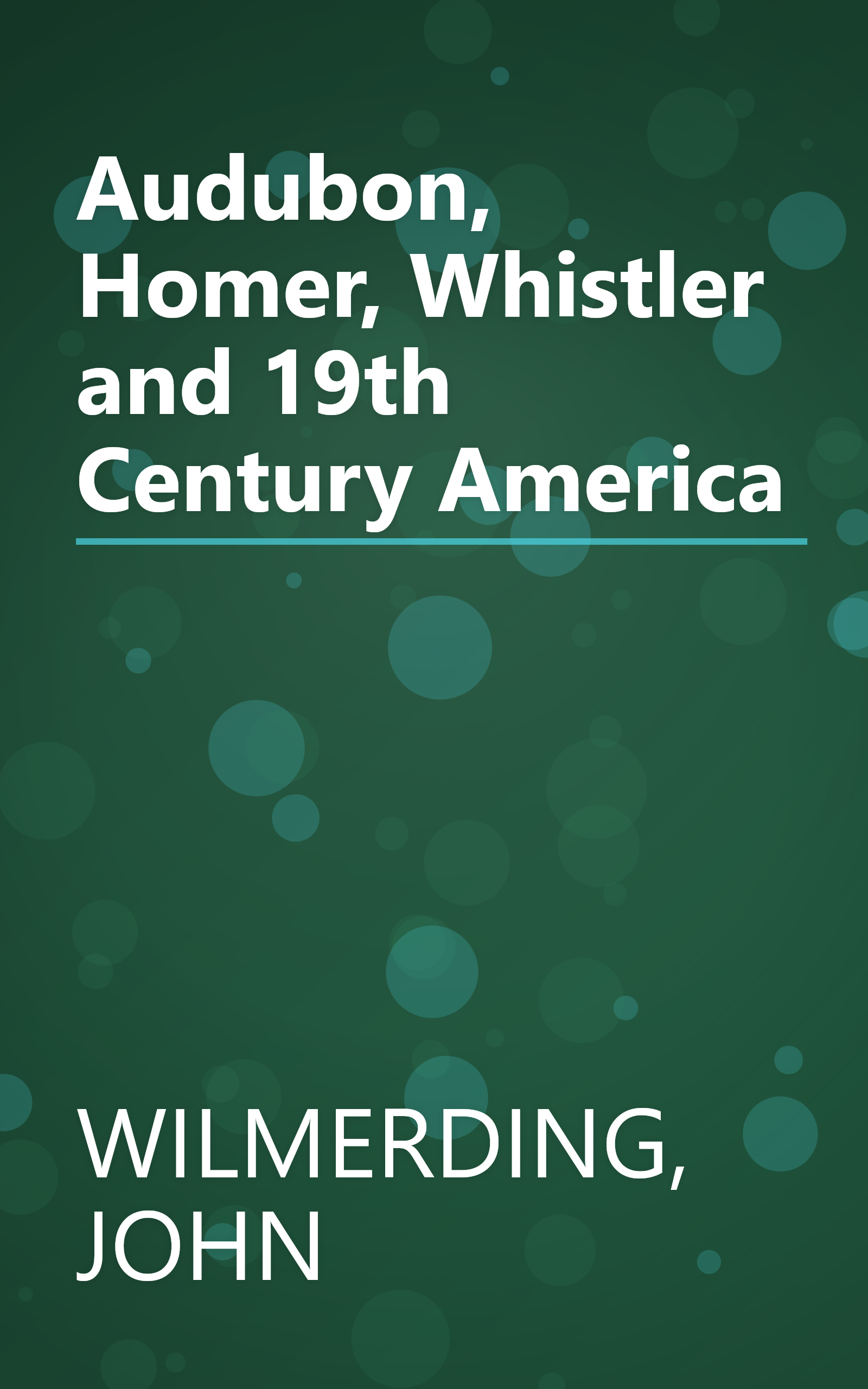 Audubon, Homer, Whistler and 19th Century America book cover