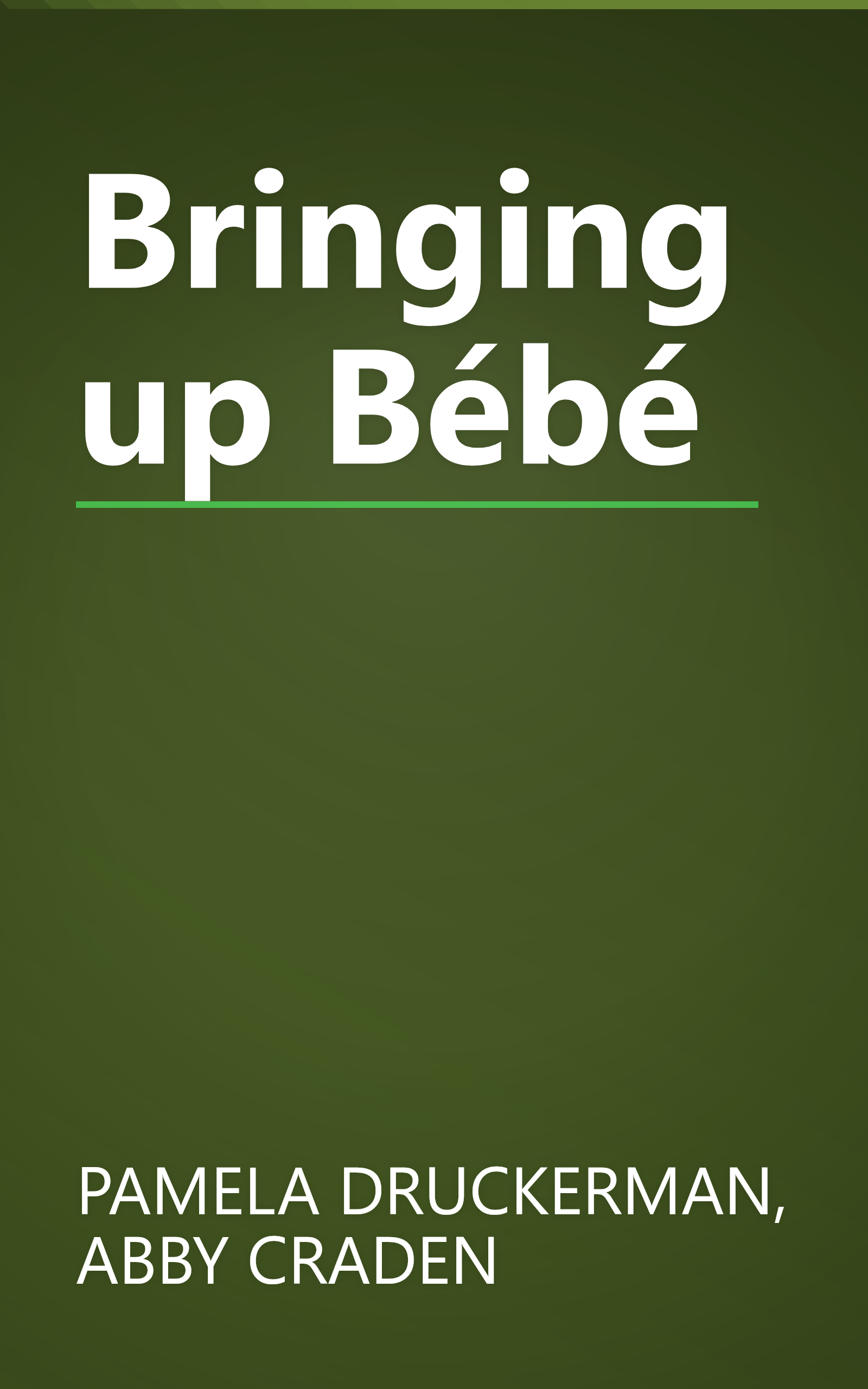 Bringing up Bébé book cover