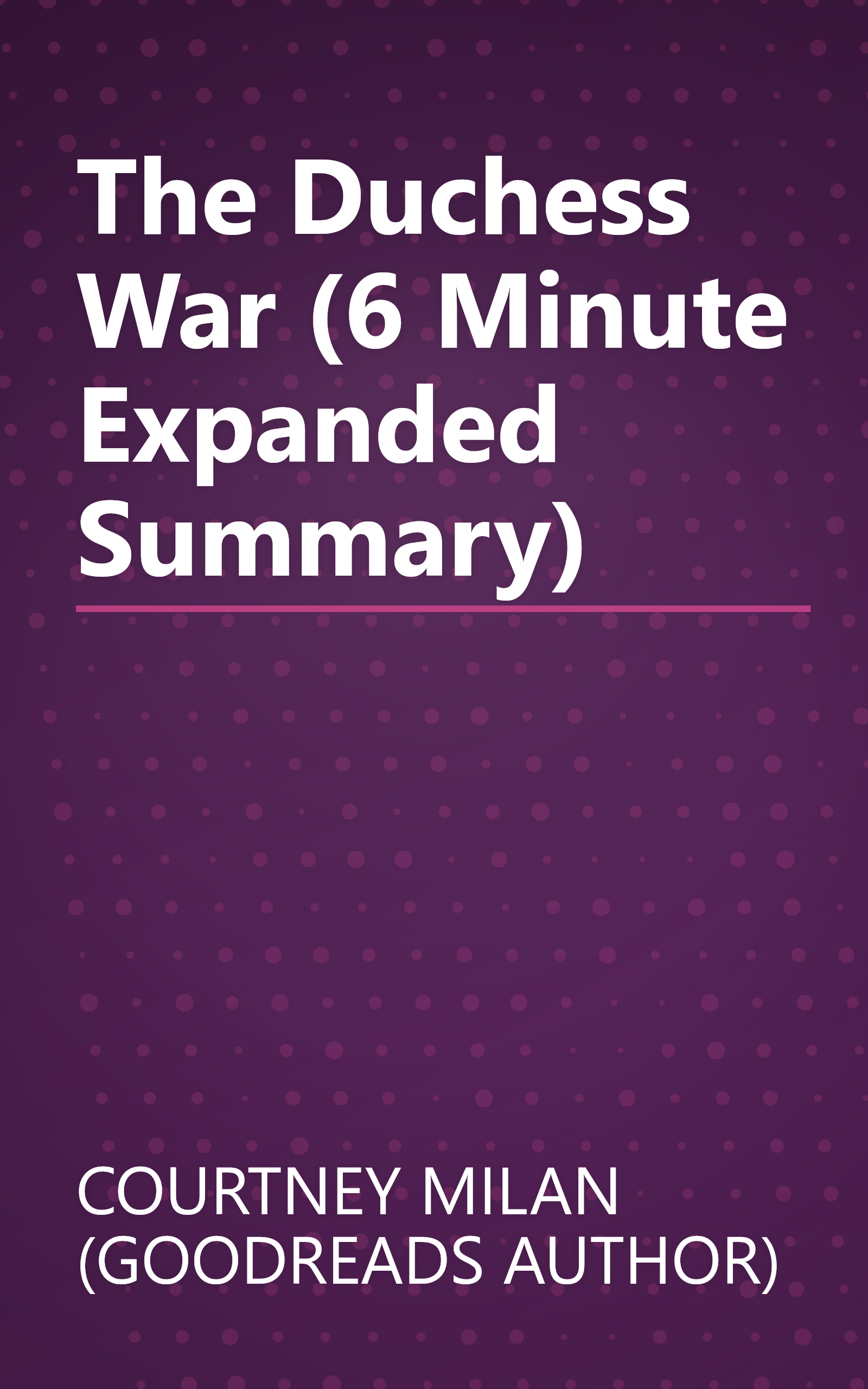 The Duchess War (6 Minute   Expanded Summary) book cover