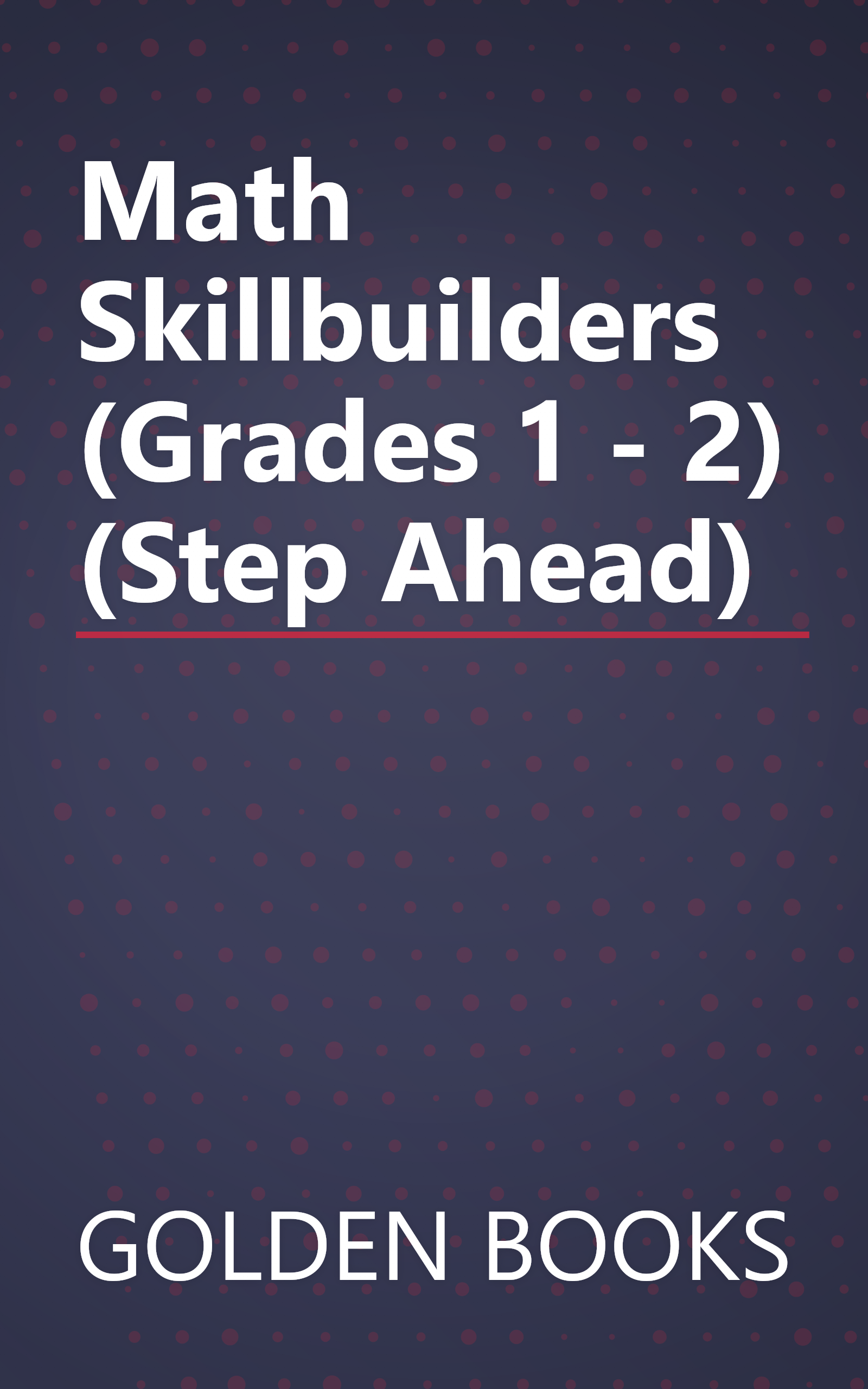Math Skillbuilders (Grades 1 - 2) (Step Ahead) book cover