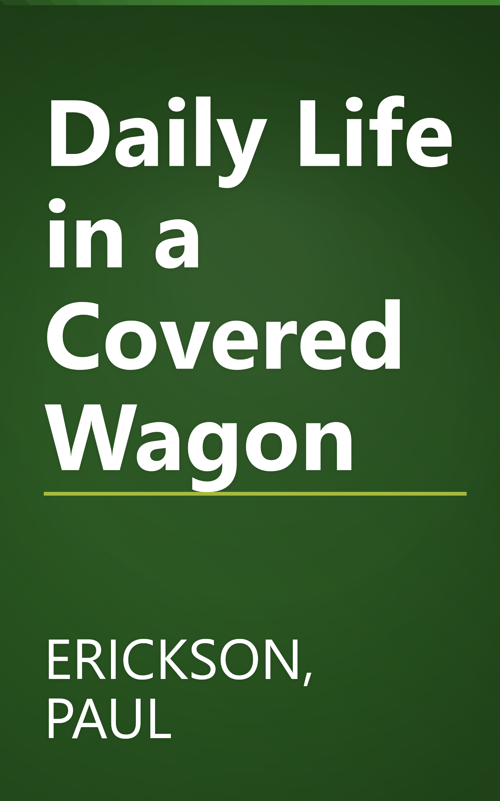 Daily Life in a Covered Wagon book cover