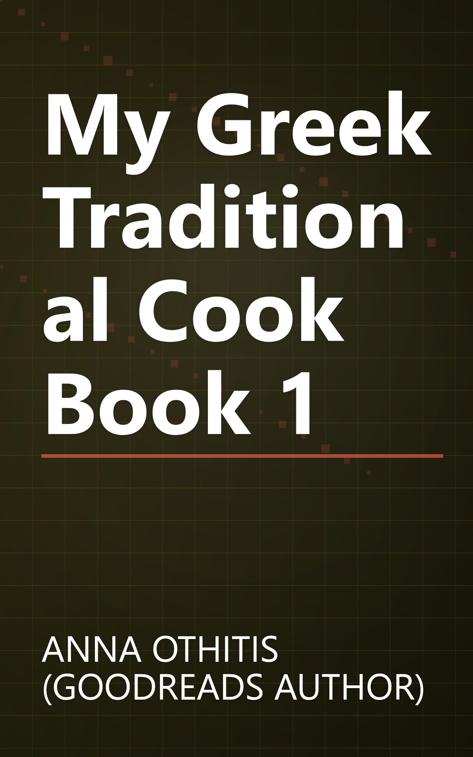 My Greek Traditional Cook Book 1 book cover