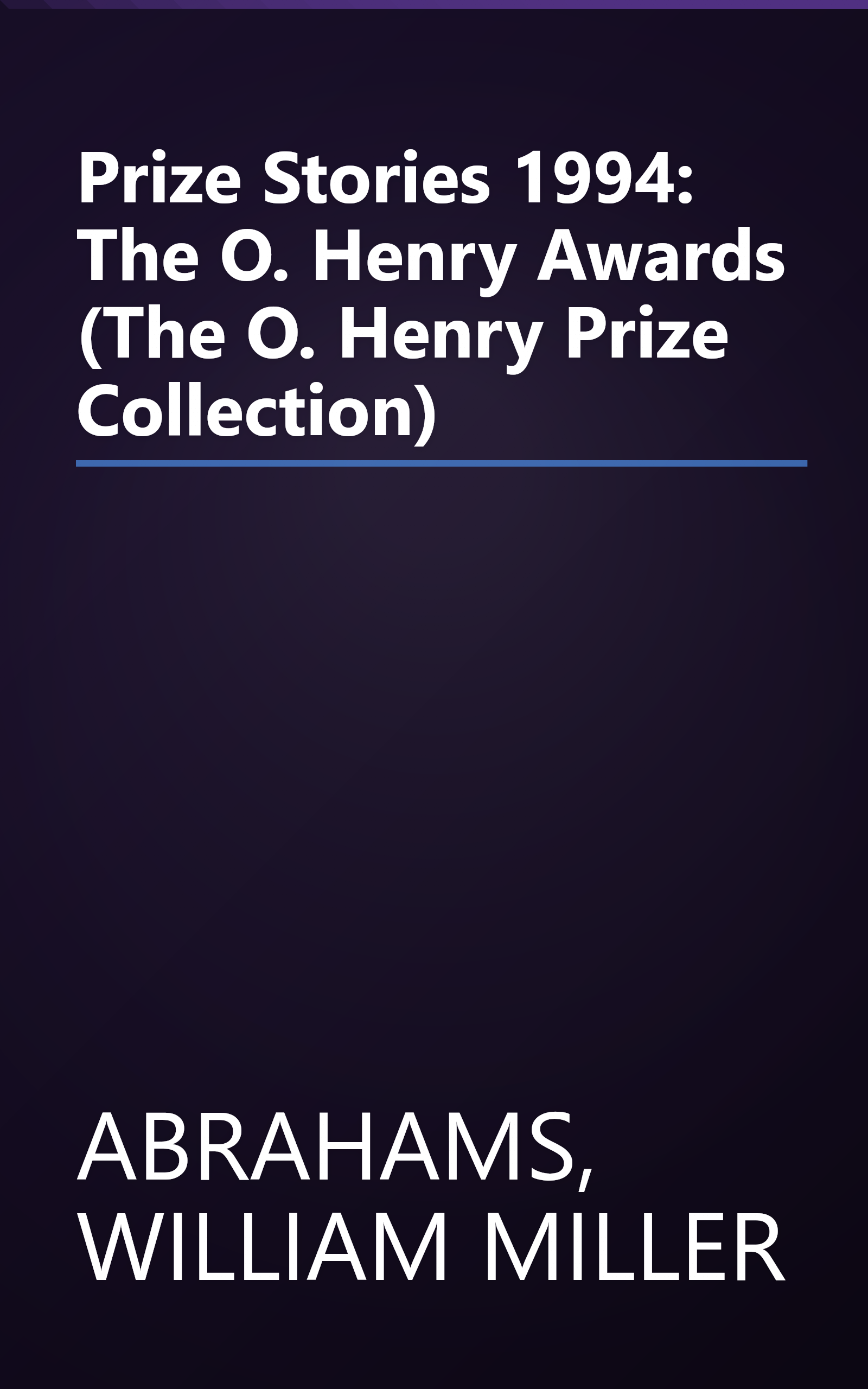 Prize Stories 1994: The O. Henry Awards (The O. Henry Prize Collection) book cover