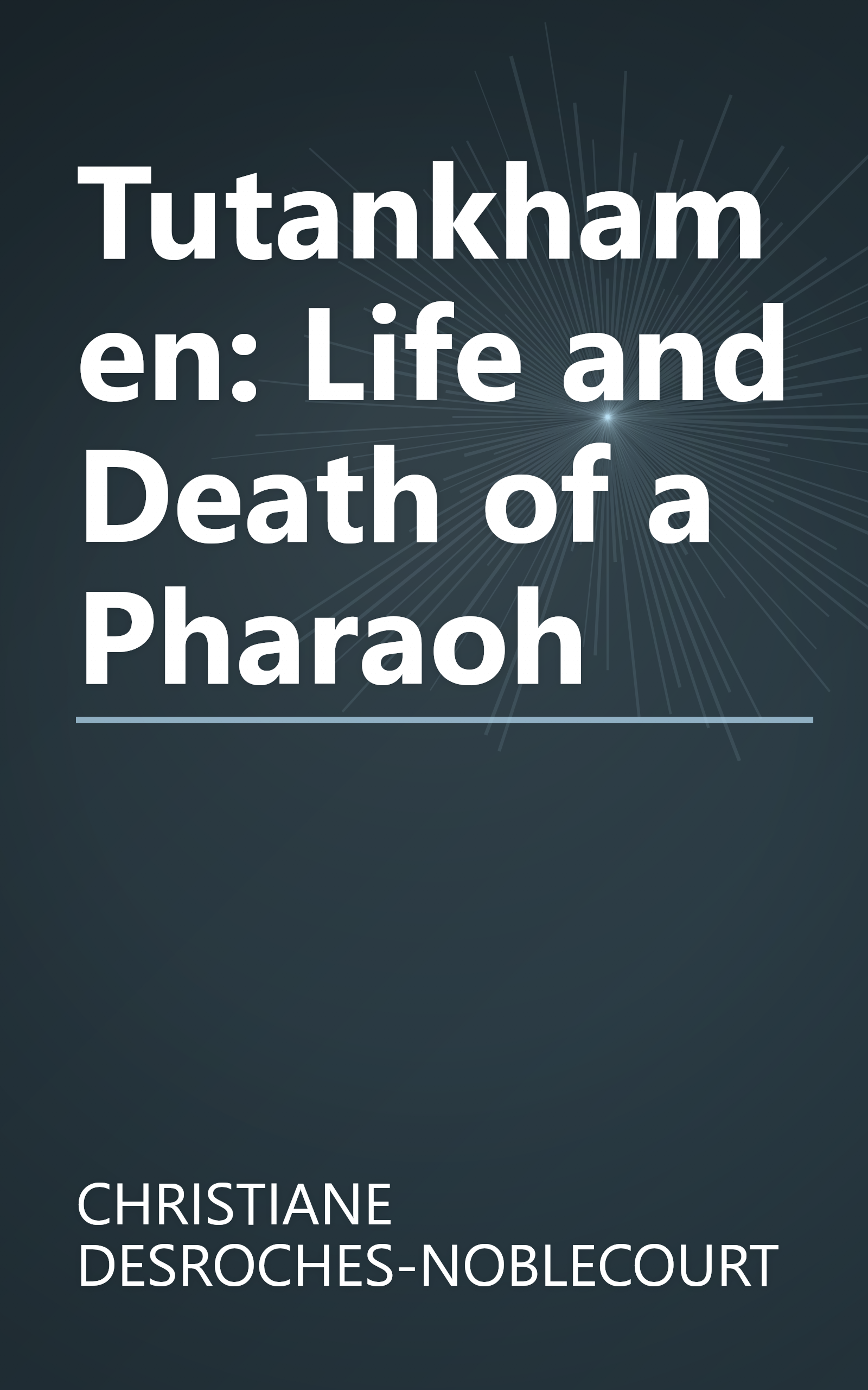 Tutankhamen: Life and Death of a Pharaoh book cover
