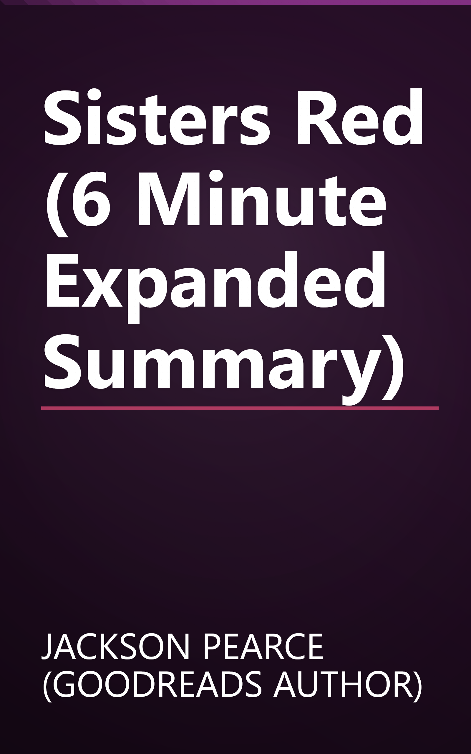 Sisters Red (6 Minute   Expanded Summary) book cover