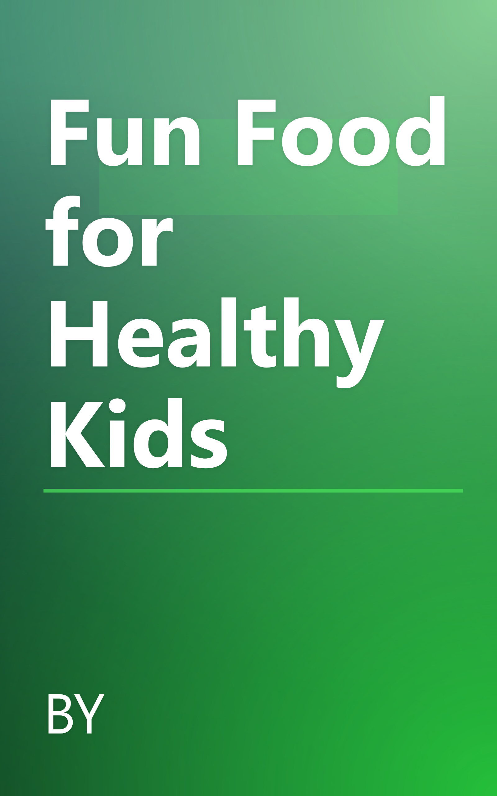 Fun Food for Healthy Kids book cover
