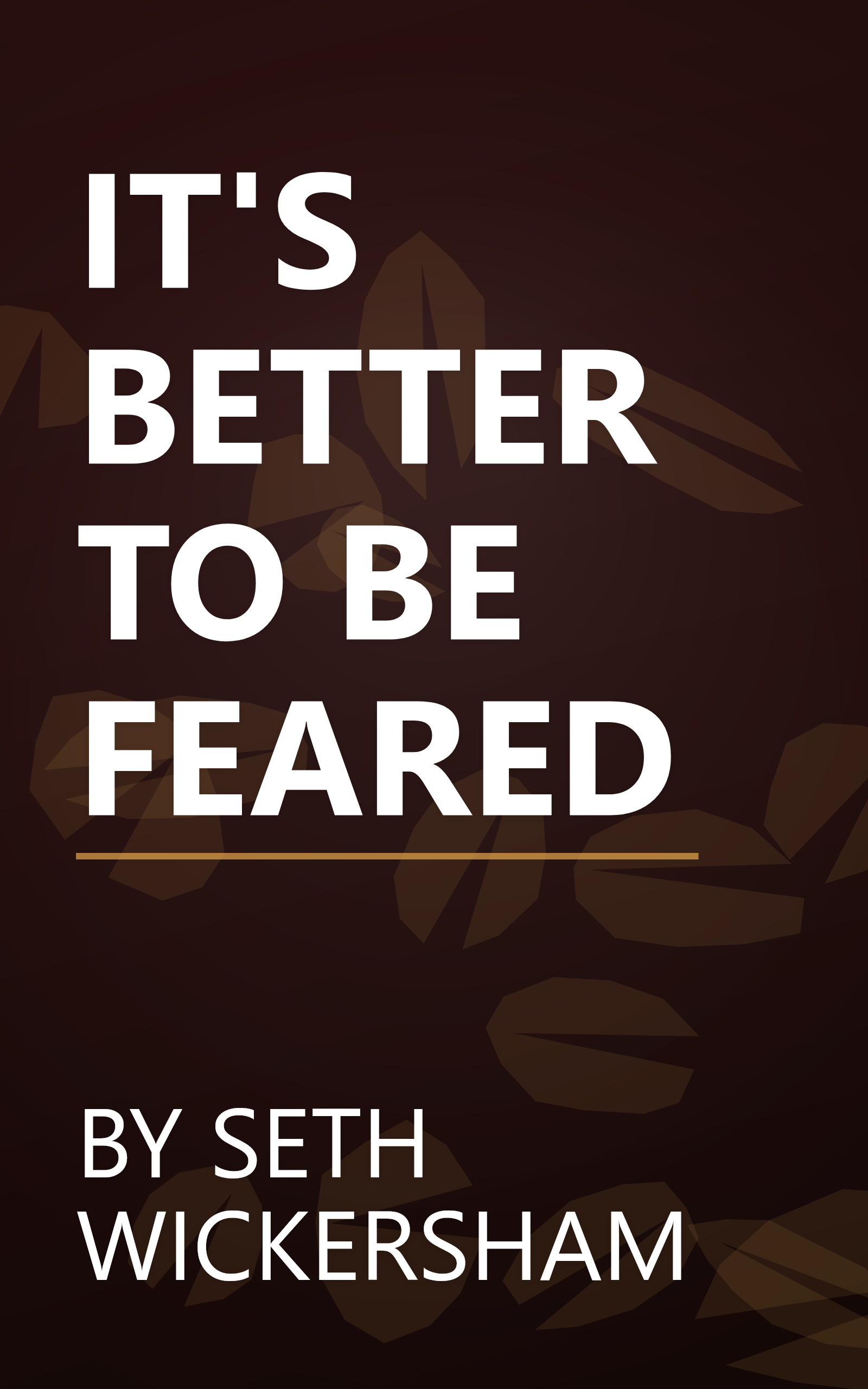 IT'S BETTER TO BE FEARED book cover