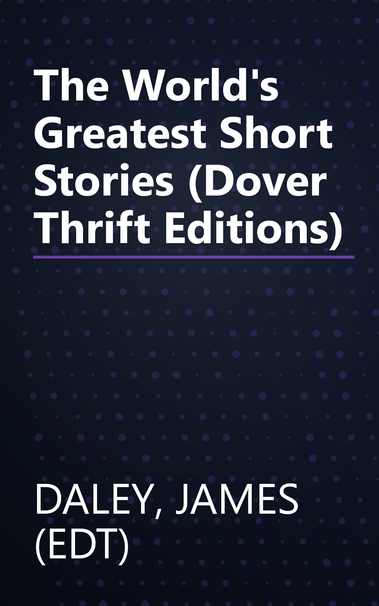 The World's Greatest Short Stories (Dover Thrift Editions) book cover