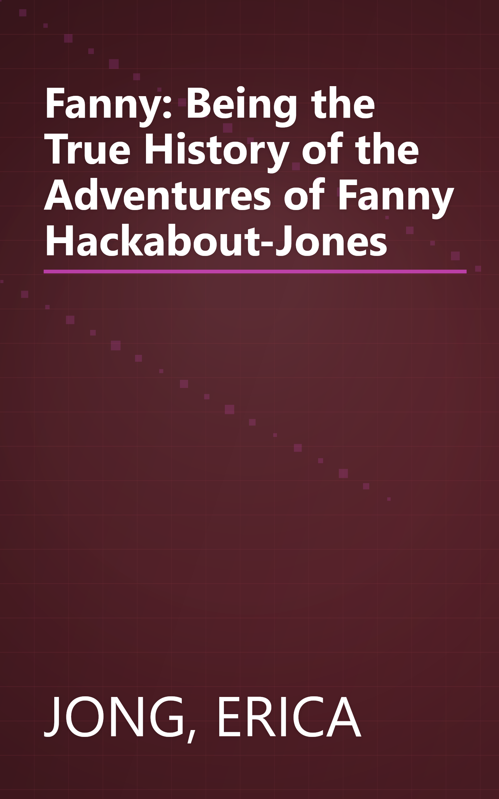 Fanny: Being the True History of the Adventures of Fanny Hackabout-Jones book cover