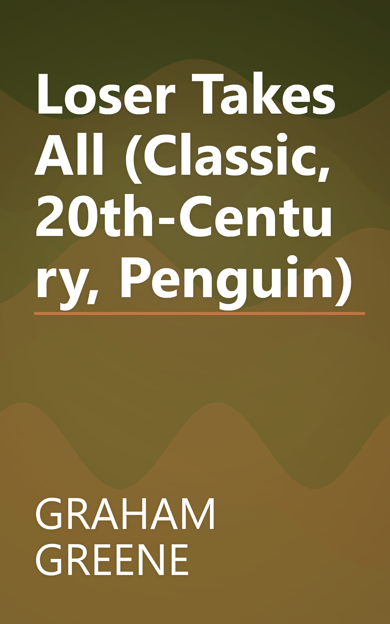 Loser Takes All (Classic, 20th-Century, Penguin) book cover